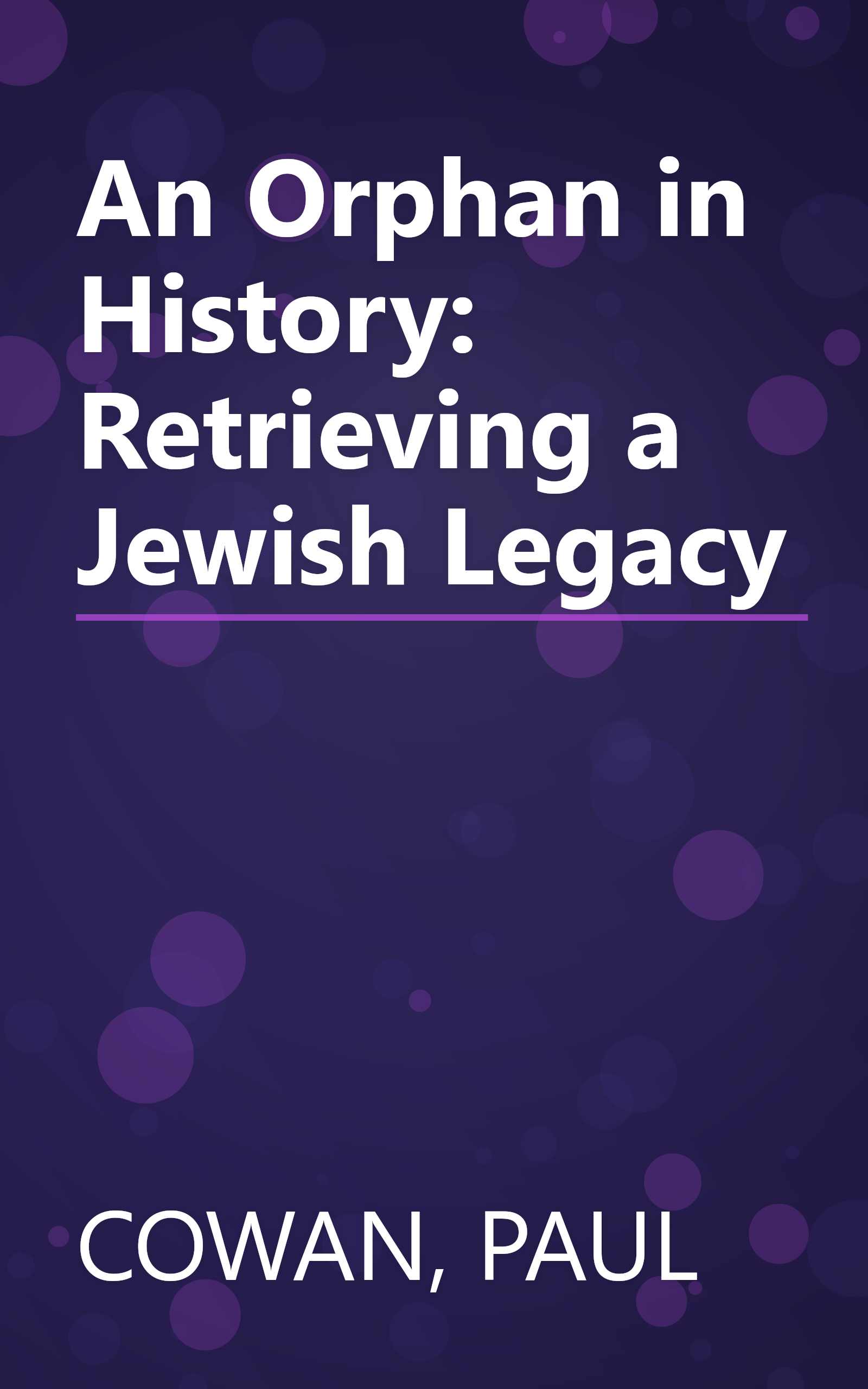 An Orphan in History: Retrieving a Jewish Legacy book cover