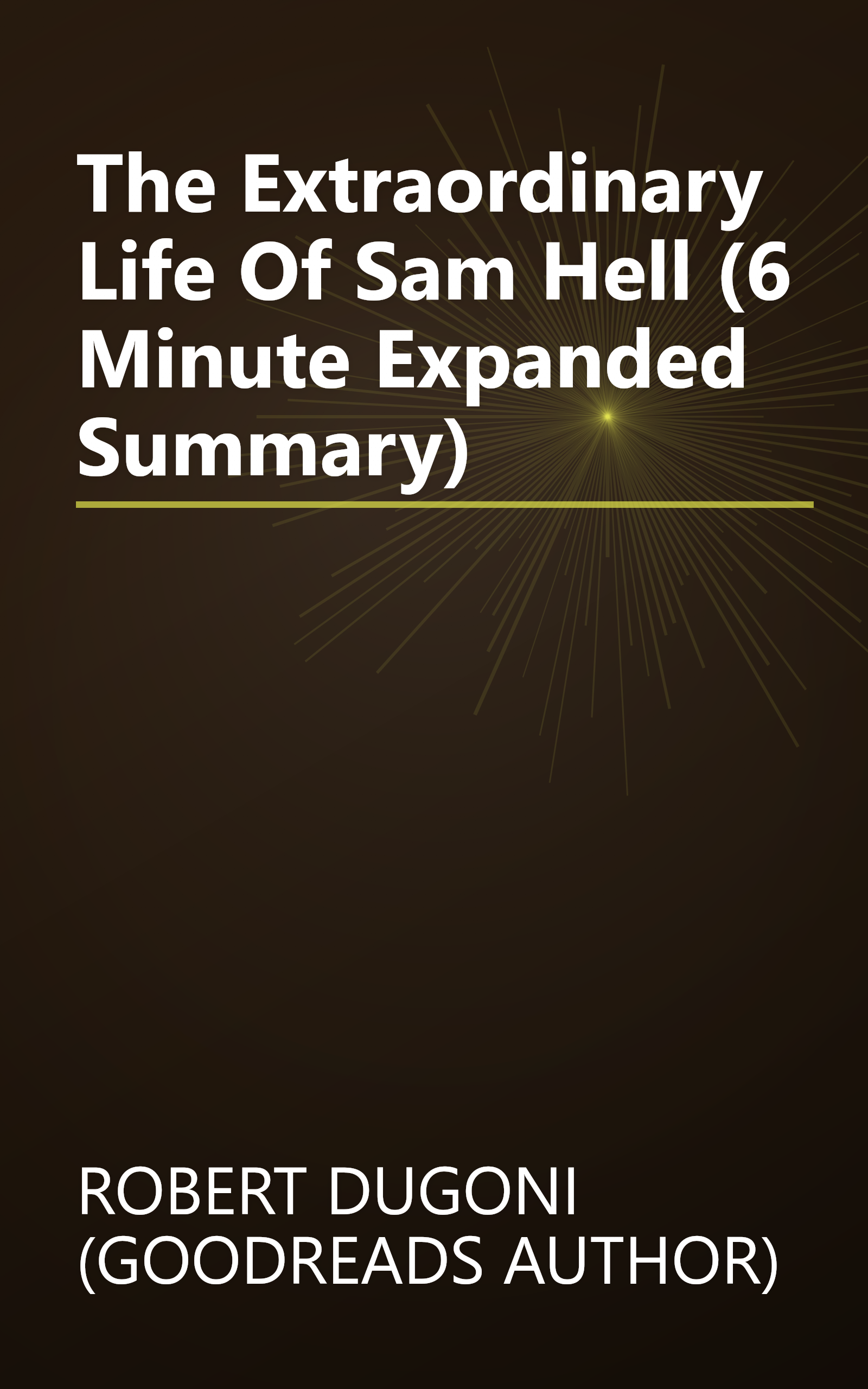 The Extraordinary Life Of Sam Hell (6 Minute   Expanded Summary) book cover