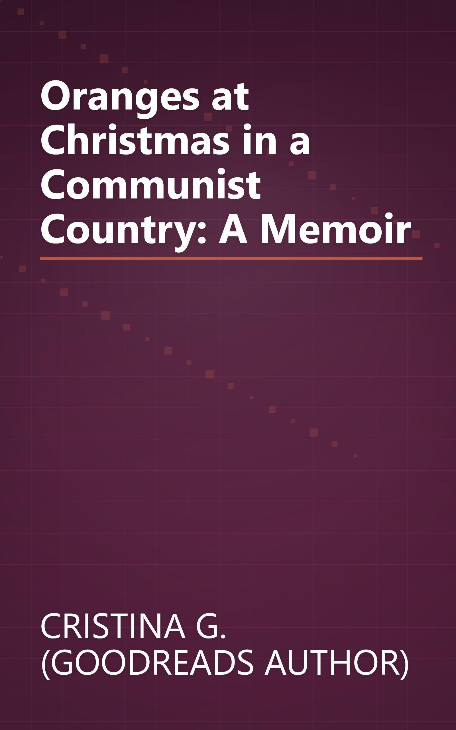 Oranges at Christmas in a Communist Country: A Memoir book cover