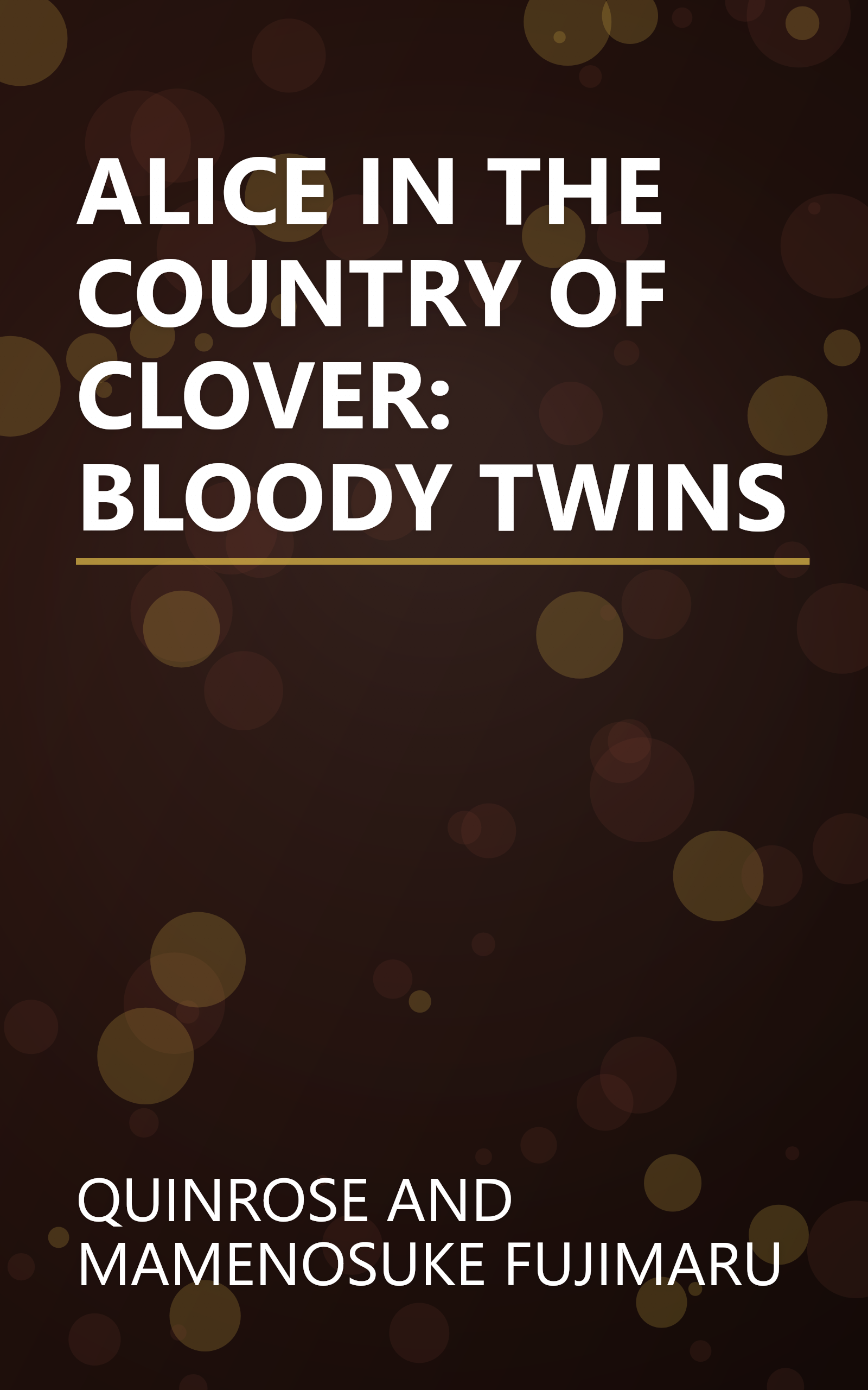 ALICE IN THE COUNTRY OF CLOVER: BLOODY TWINS book cover