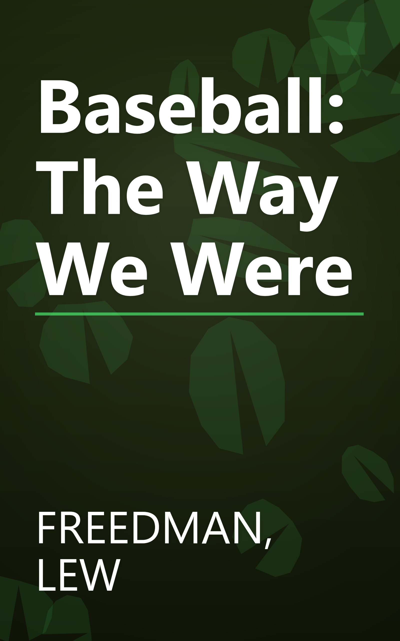 Baseball: The Way We Were book cover