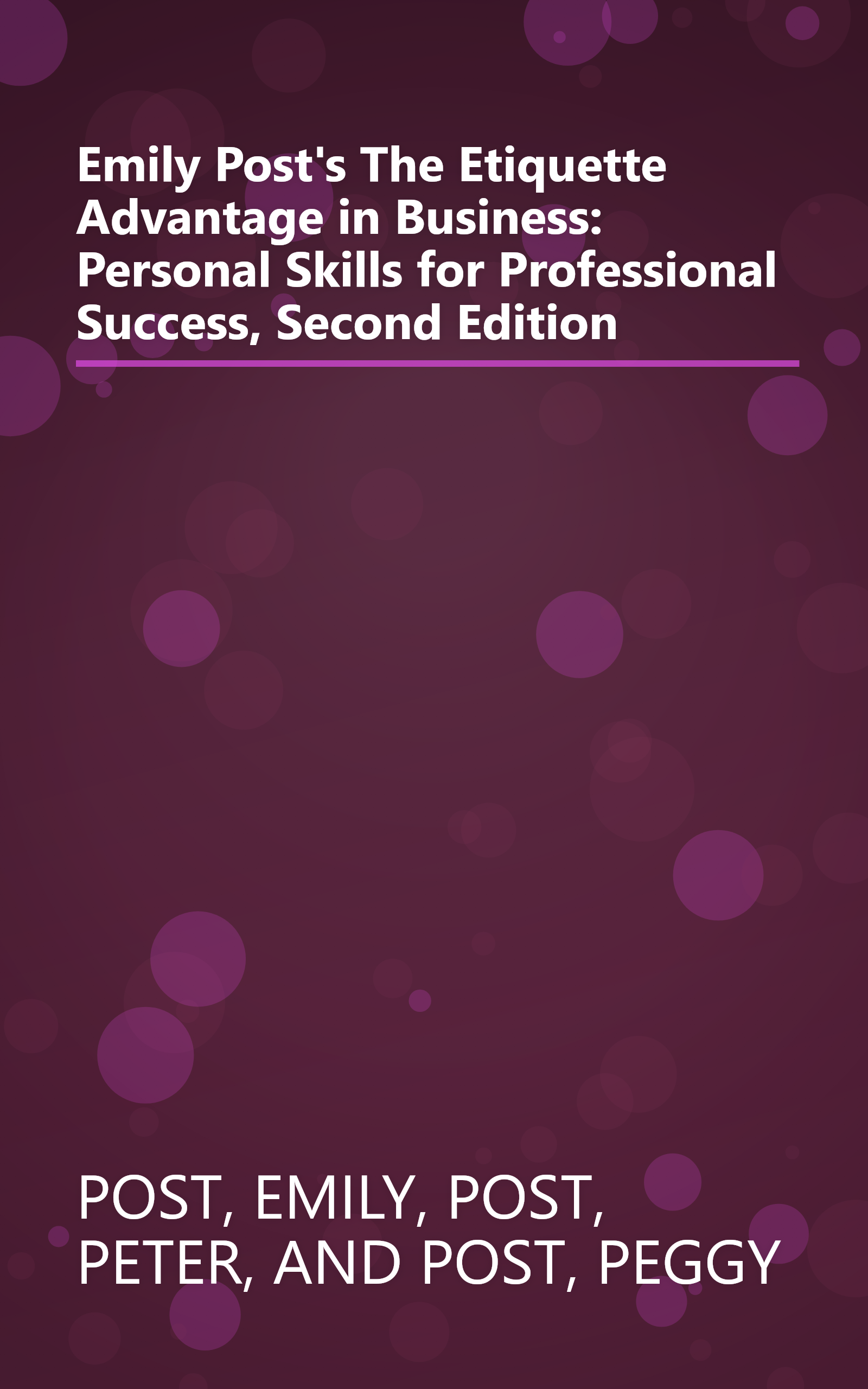 Emily Post's The Etiquette Advantage in Business: Personal Skills for Professional Success, Second Edition book cover