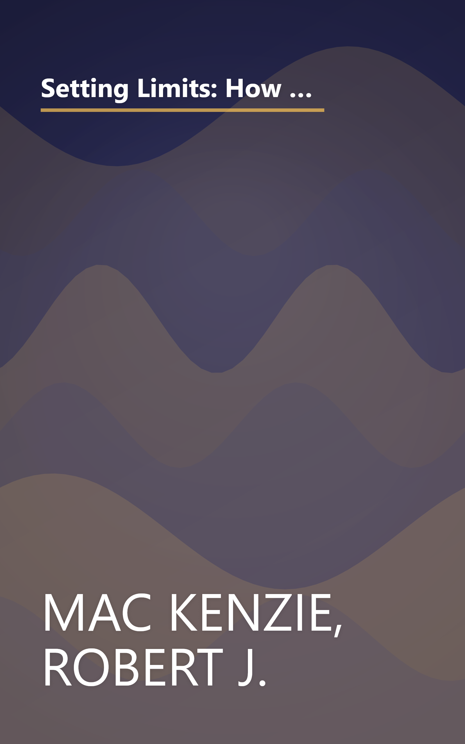 Setting Limits: How to Raise Responsible, Independent Children by Providing Clear Boundaries (Revised and Expanded Second Edition) book cover