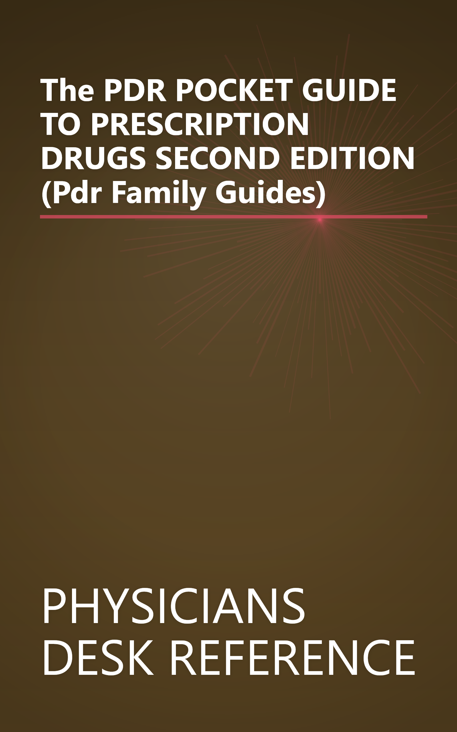 The PDR POCKET GUIDE TO PRESCRIPTION DRUGS SECOND EDITION (Pdr Family Guides) book cover
