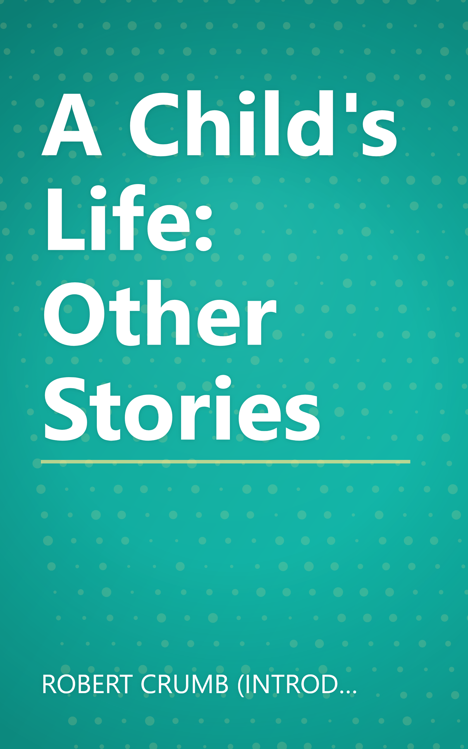A Child's Life: Other Stories book cover