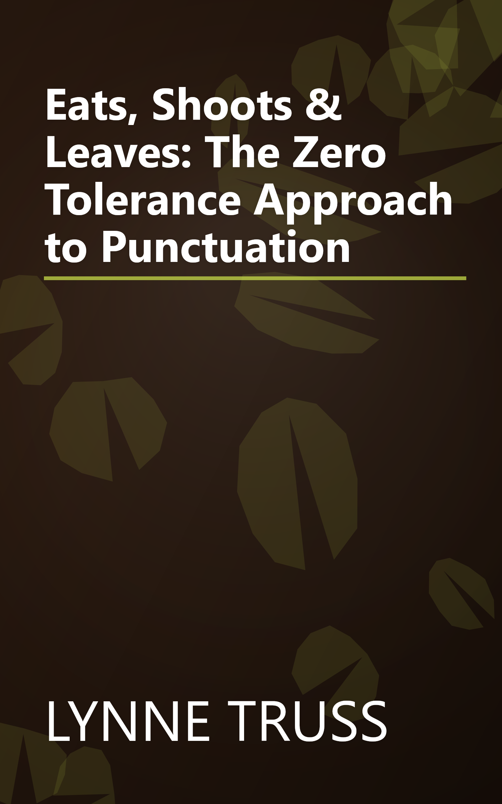 Eats, Shoots & Leaves: The Zero Tolerance Approach to Punctuation book cover
