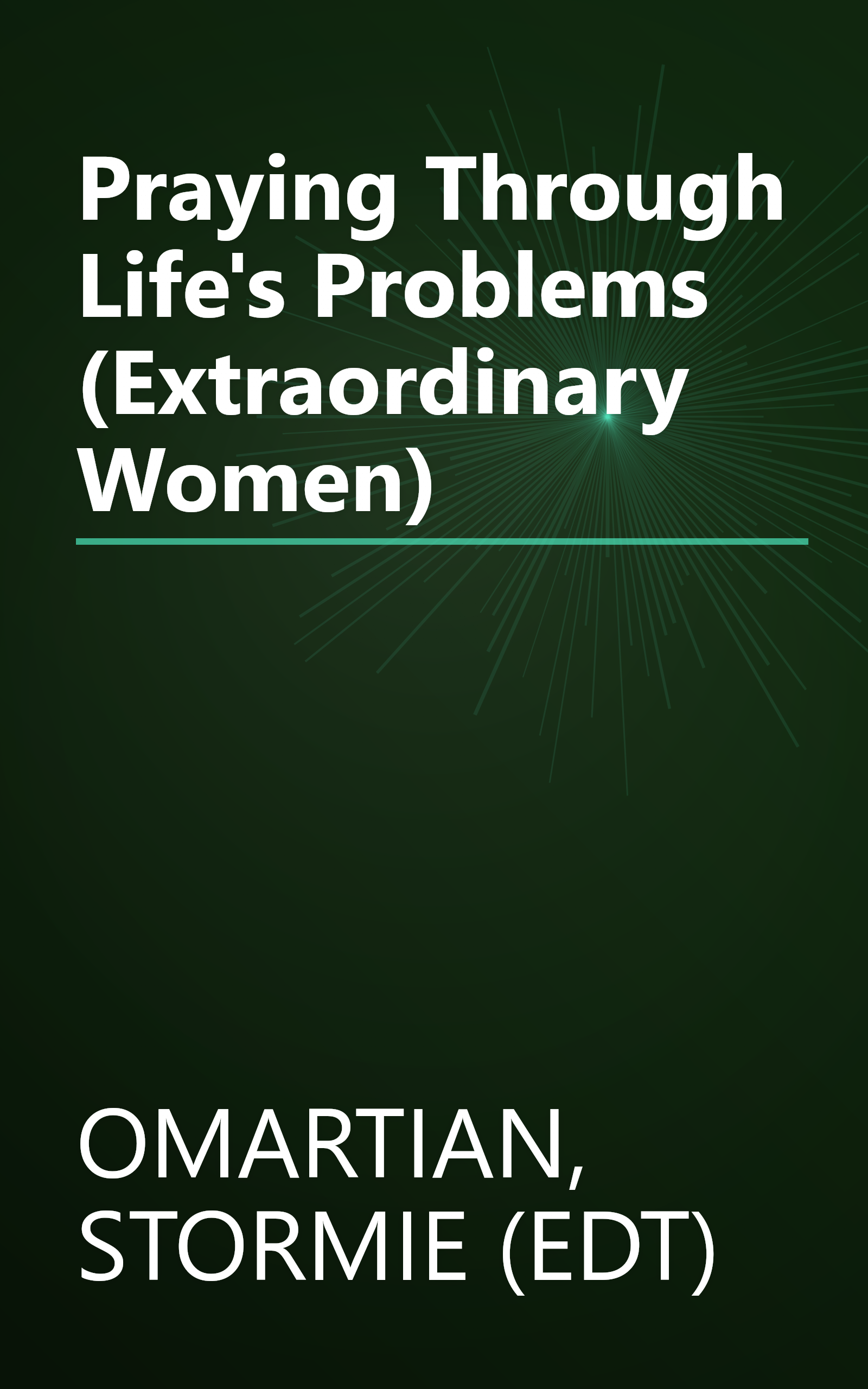 Praying Through Life's Problems (Extraordinary Women) book cover