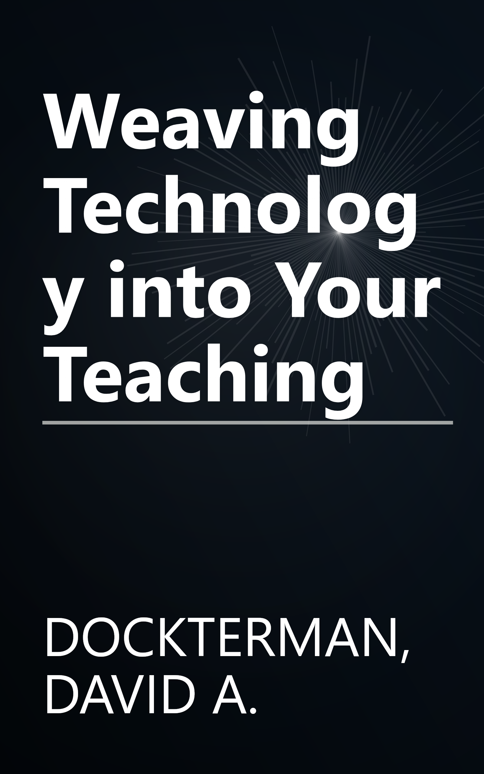 Weaving Technology into Your Teaching book cover