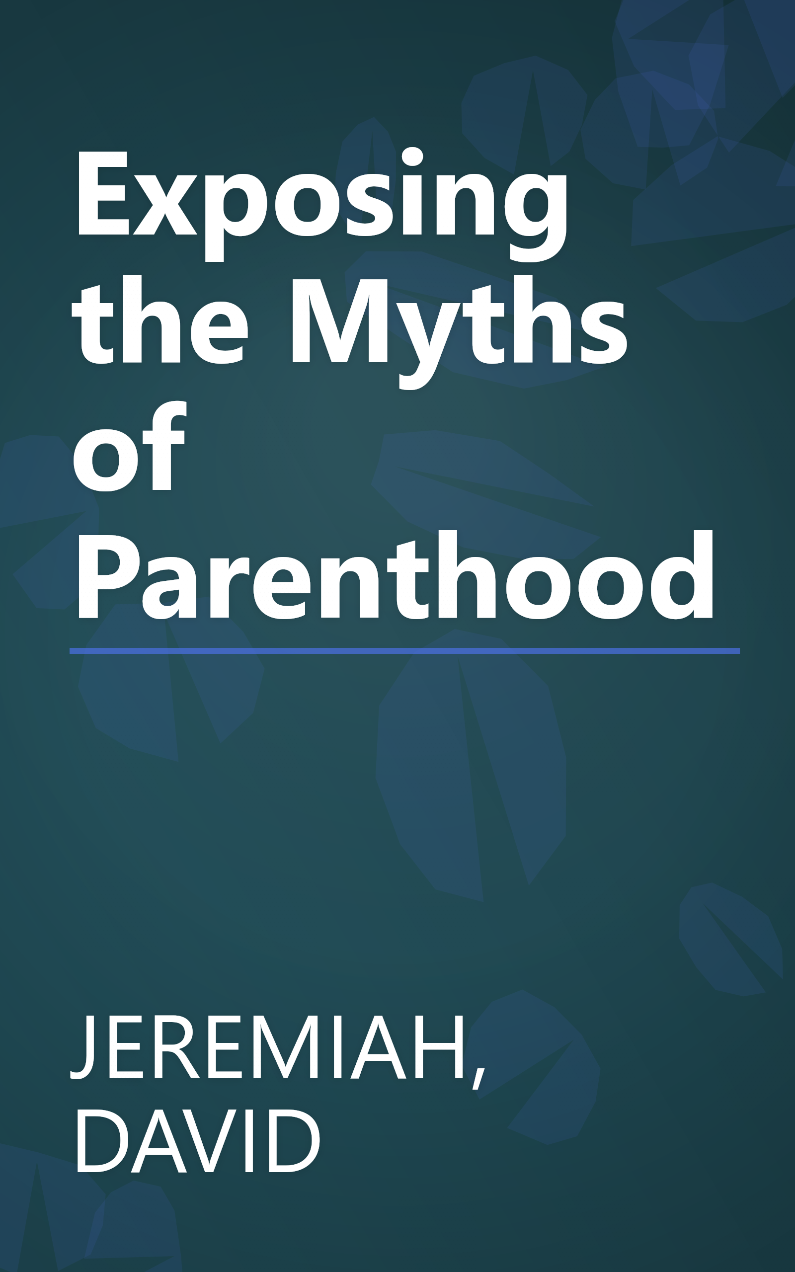 Exposing the Myths of Parenthood book cover