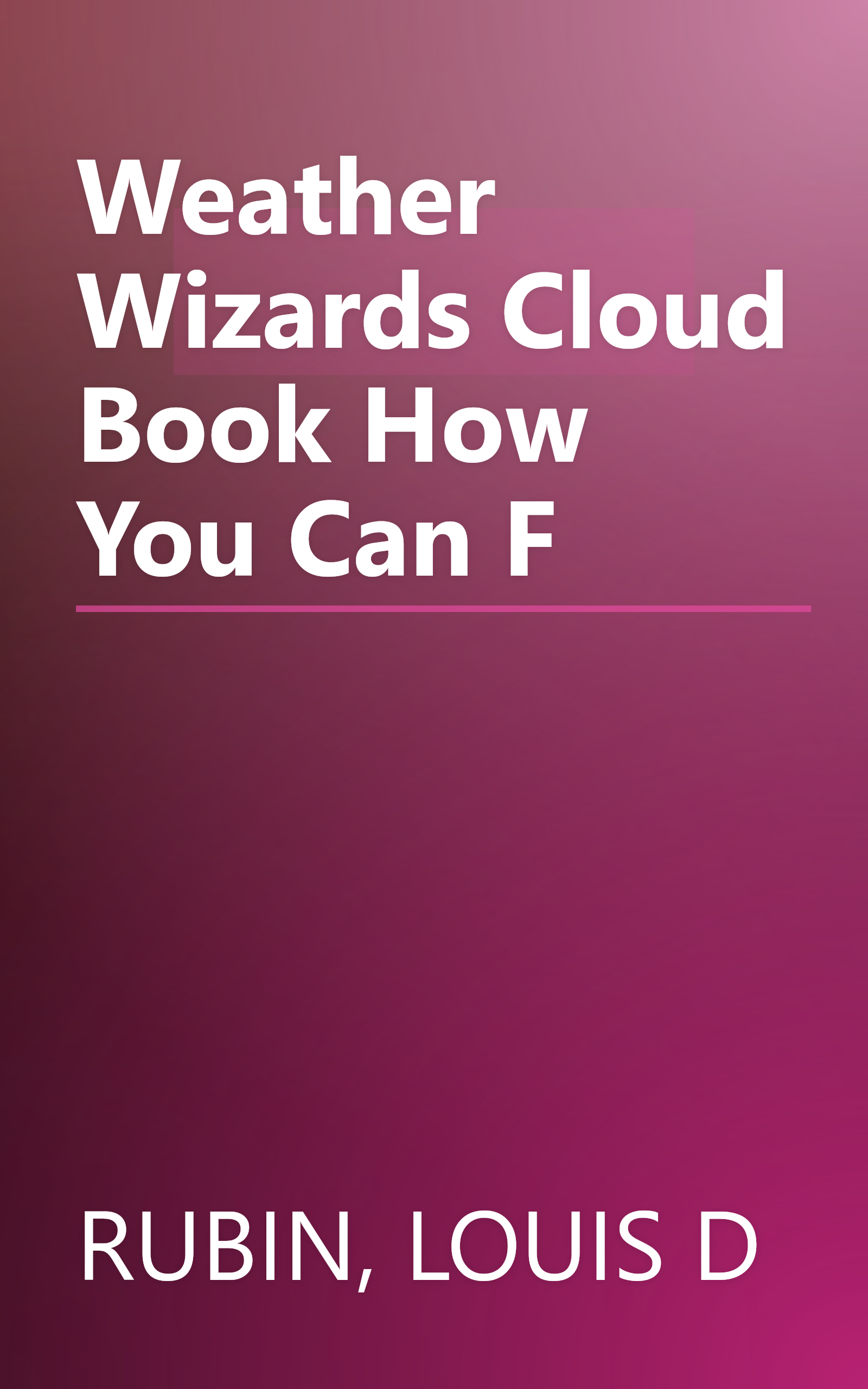 Weather Wizards Cloud Book How You Can F book cover