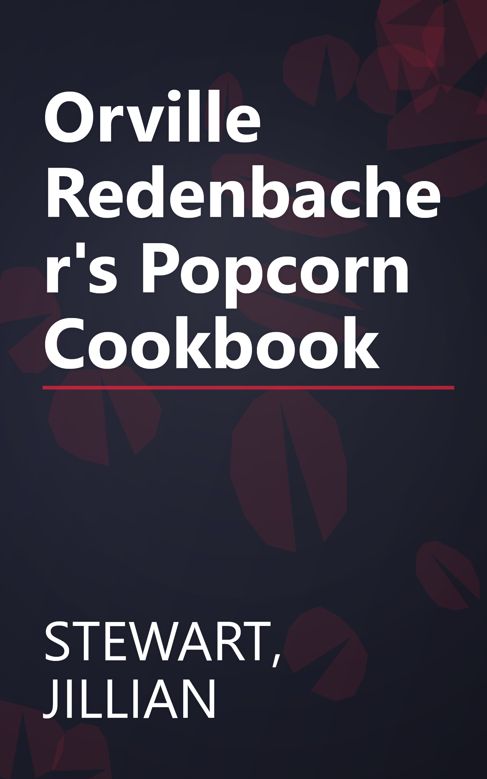 Orville Redenbacher's Popcorn Cookbook book cover