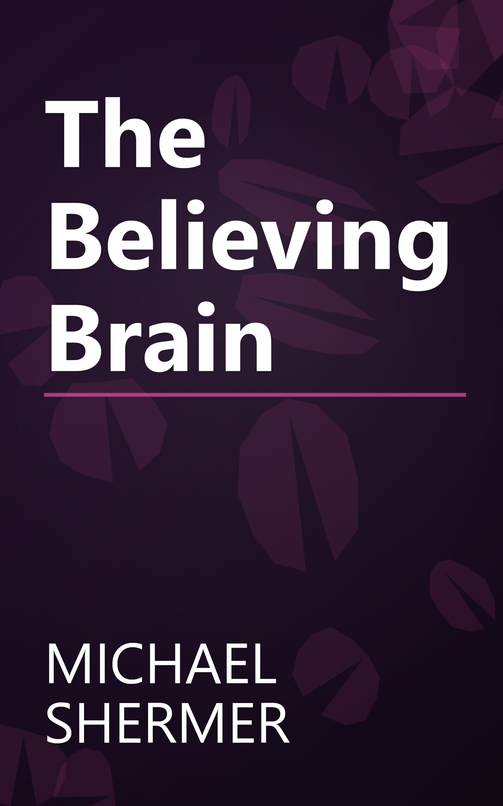 The Believing Brain book cover