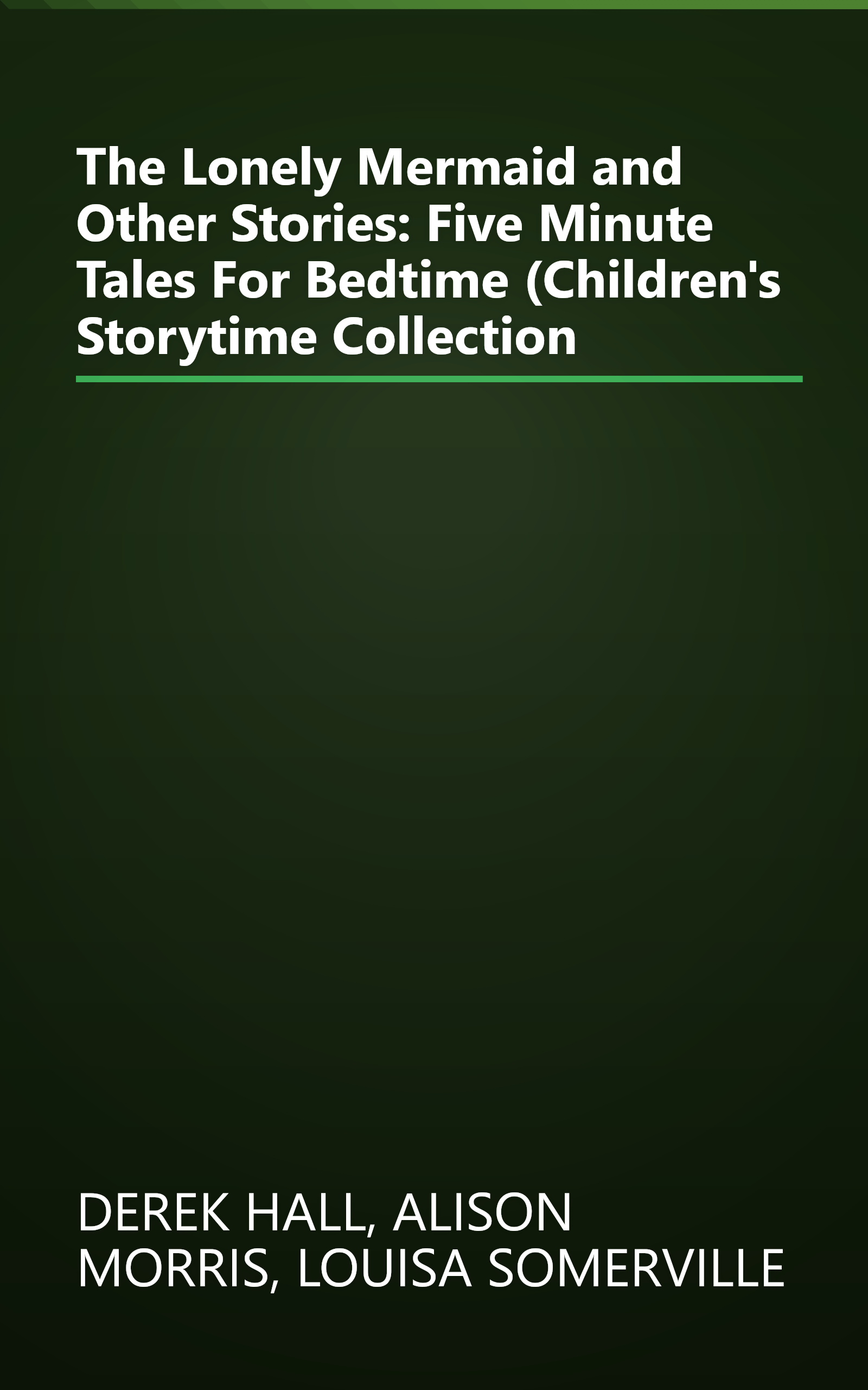 The Lonely Mermaid and Other Stories: Five Minute Tales For Bedtime (Children's Storytime Collection book cover