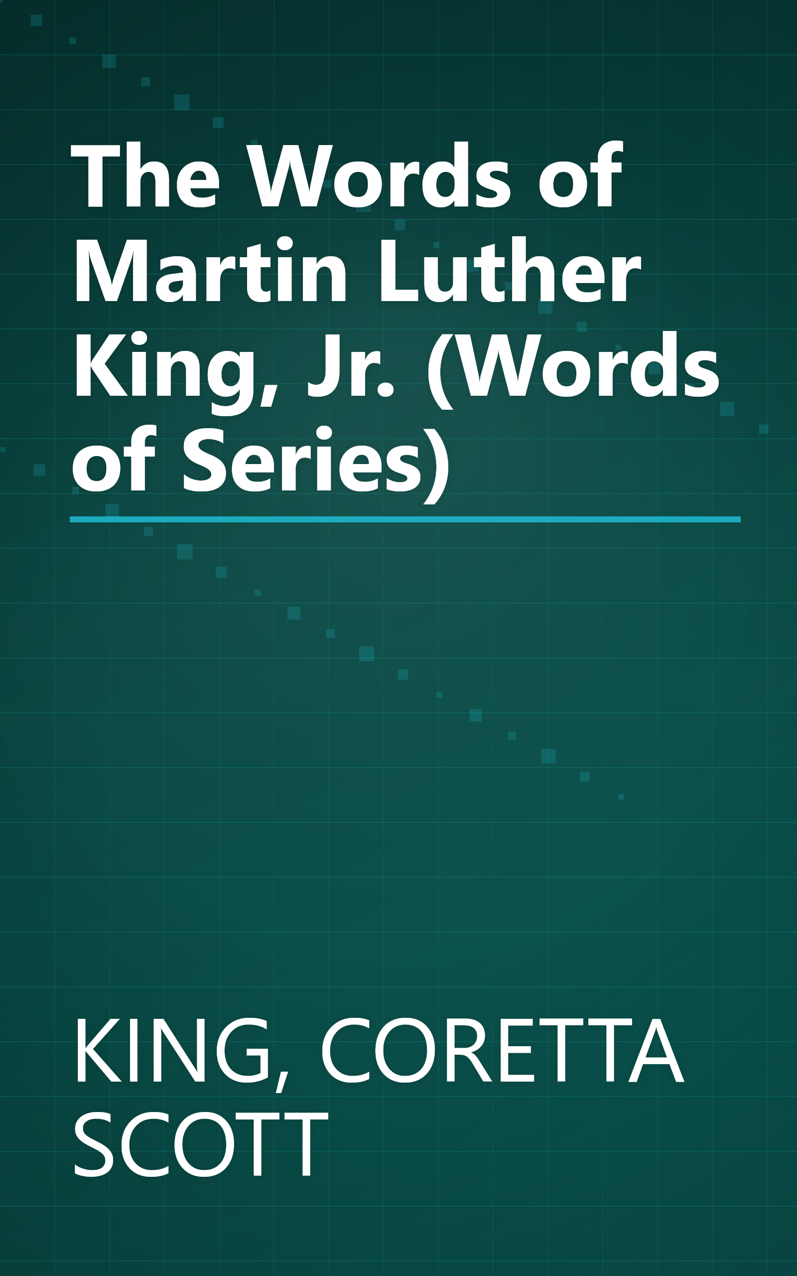 The Words of Martin Luther King, Jr. (Words of Series) book cover