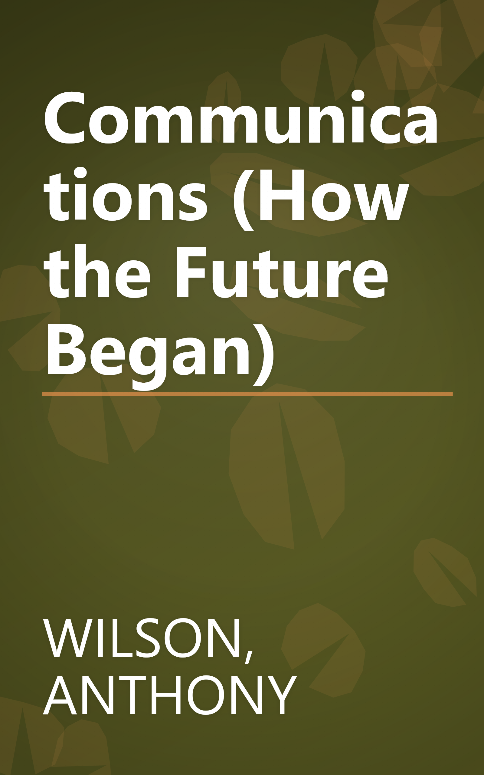 Communications (How the Future Began) book cover