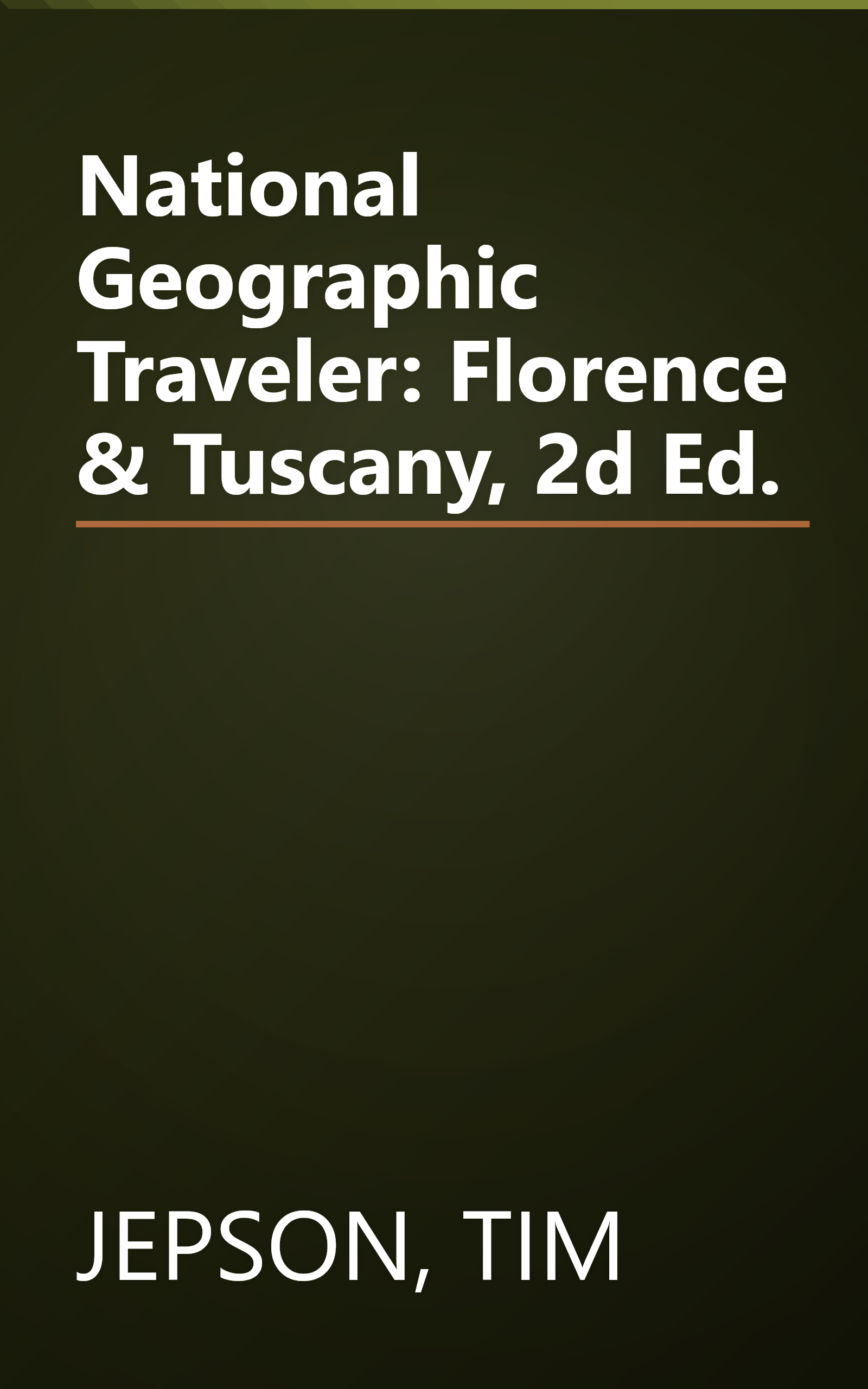 National Geographic Traveler: Florence & Tuscany, 2d Ed. book cover