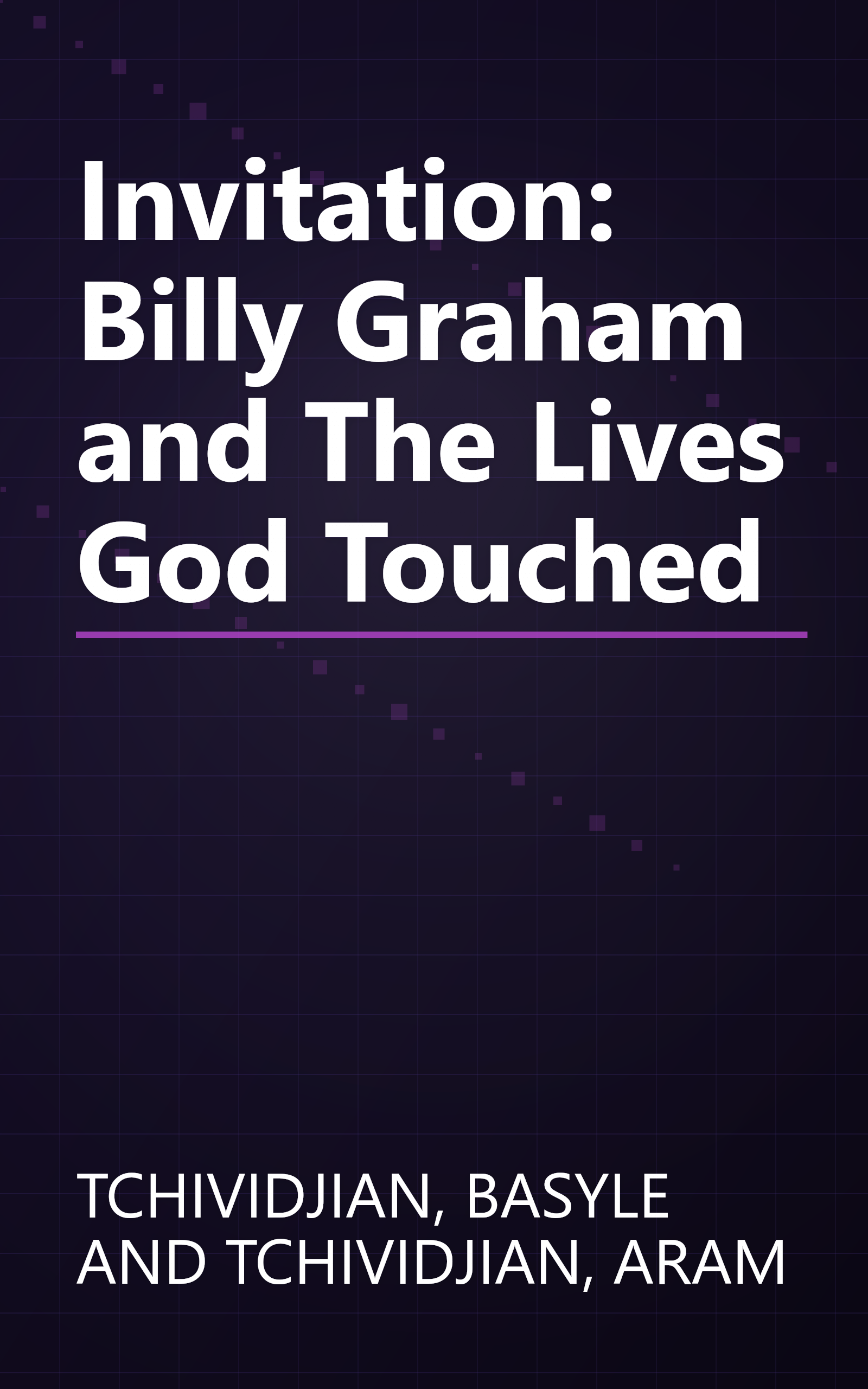 Invitation: Billy Graham and The Lives God Touched book cover