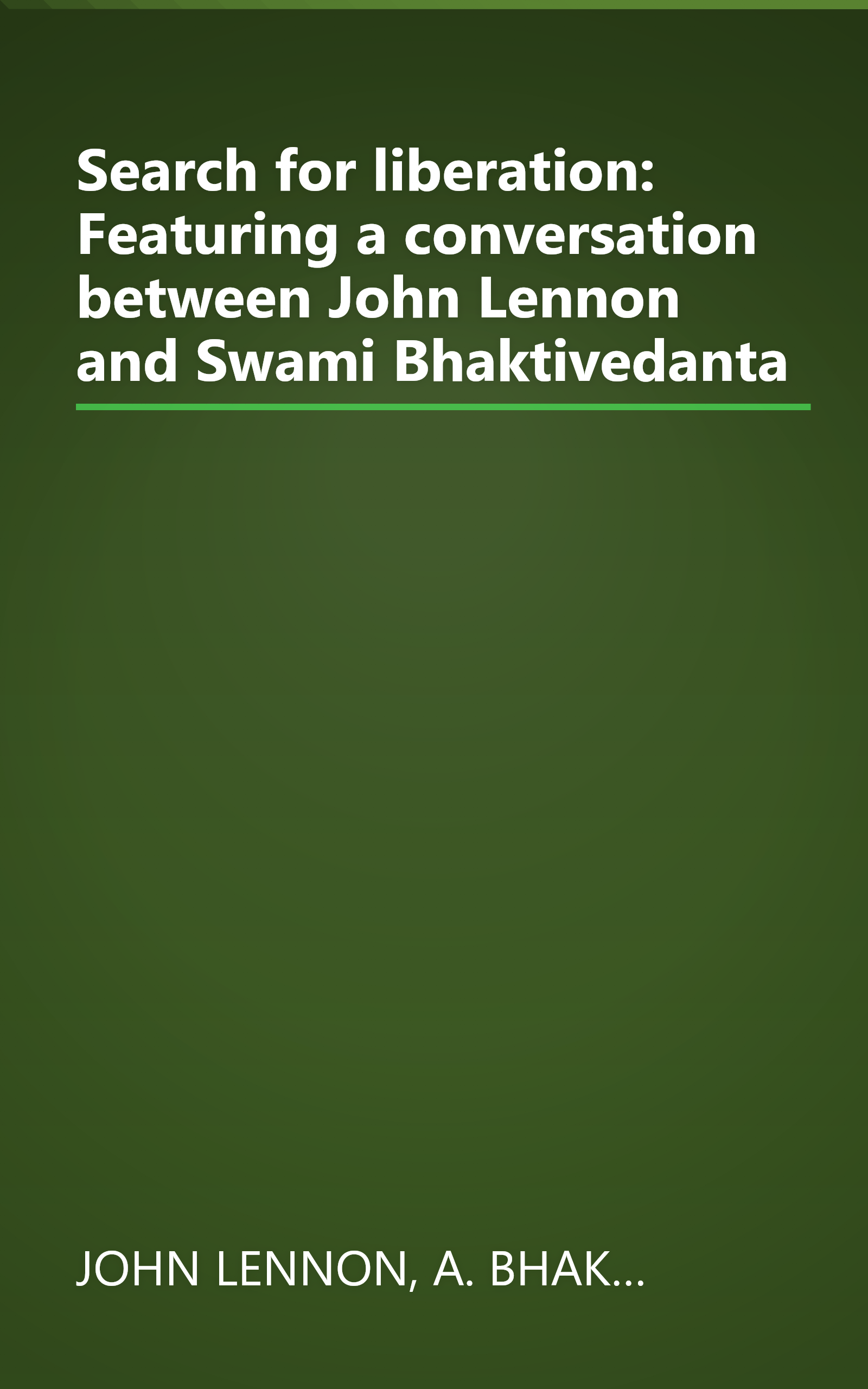 Search for liberation: Featuring a conversation between John Lennon and Swami Bhaktivedanta book cover