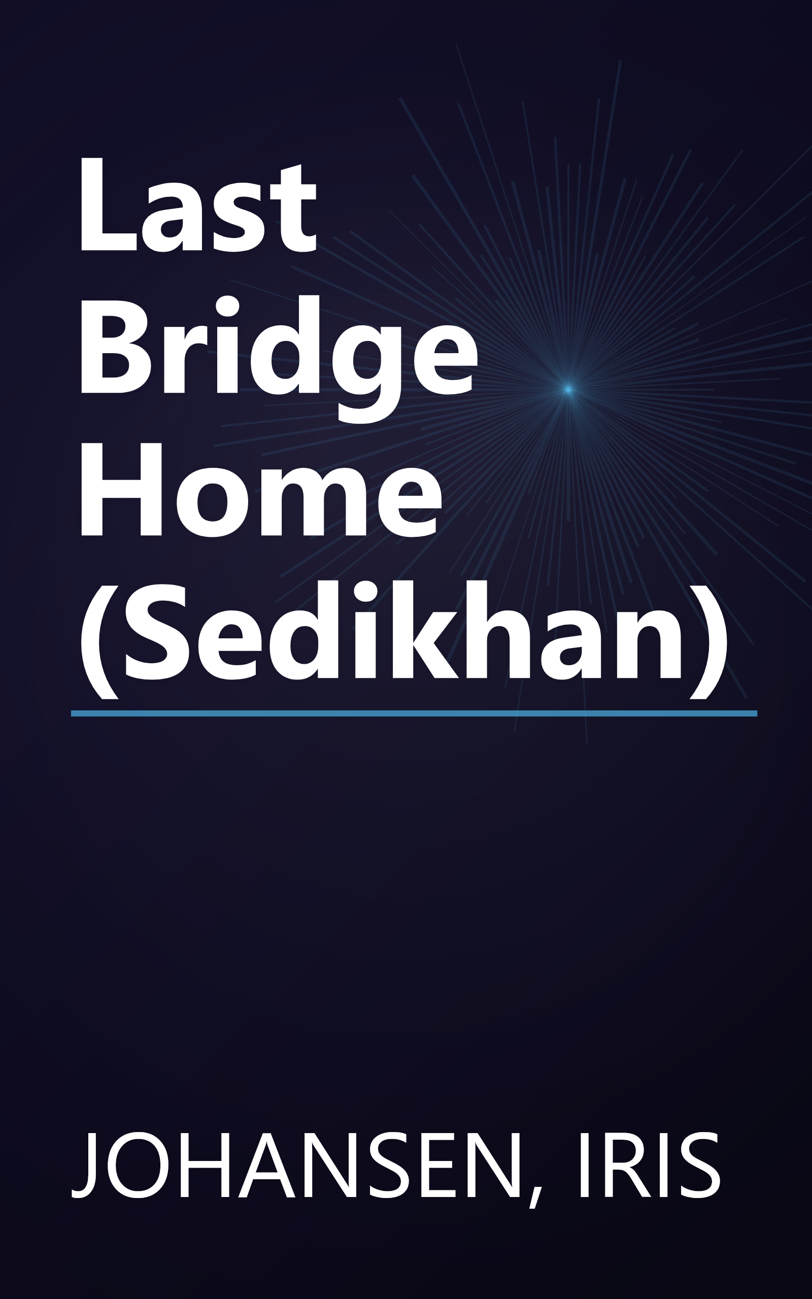 Last Bridge Home (Sedikhan) book cover