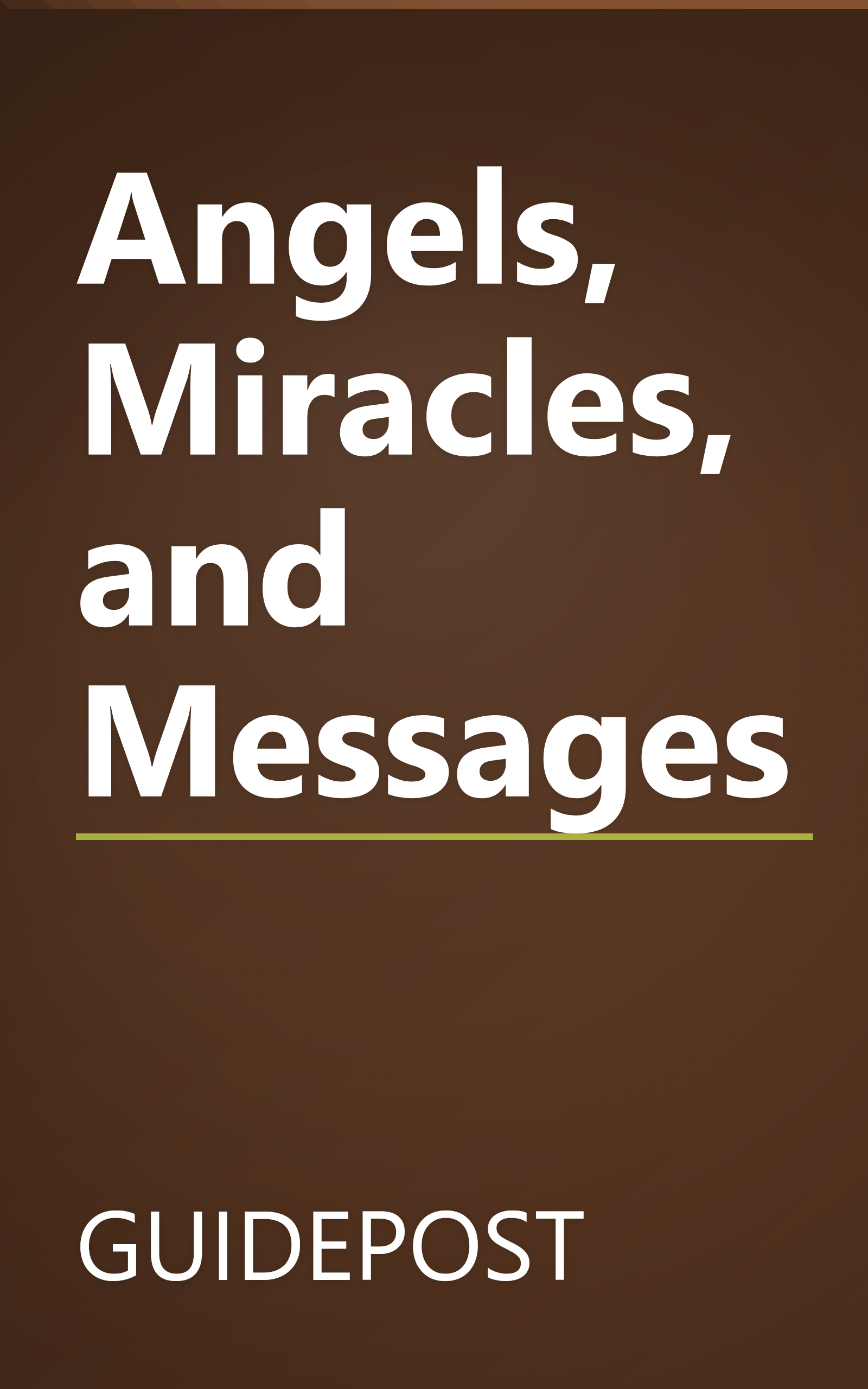 Angels, Miracles, and Messages book cover