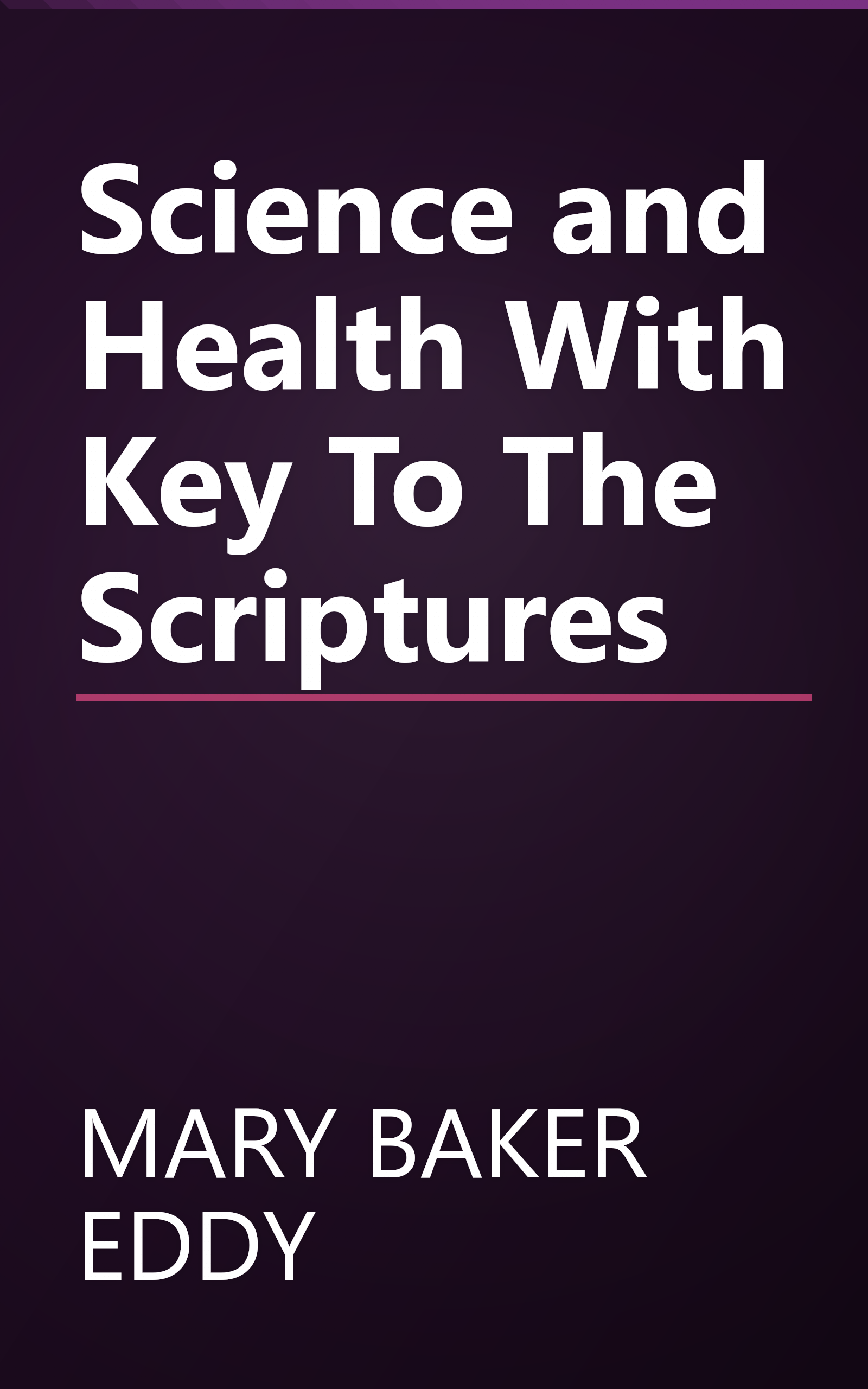 Science and Health With Key To The Scriptures book cover