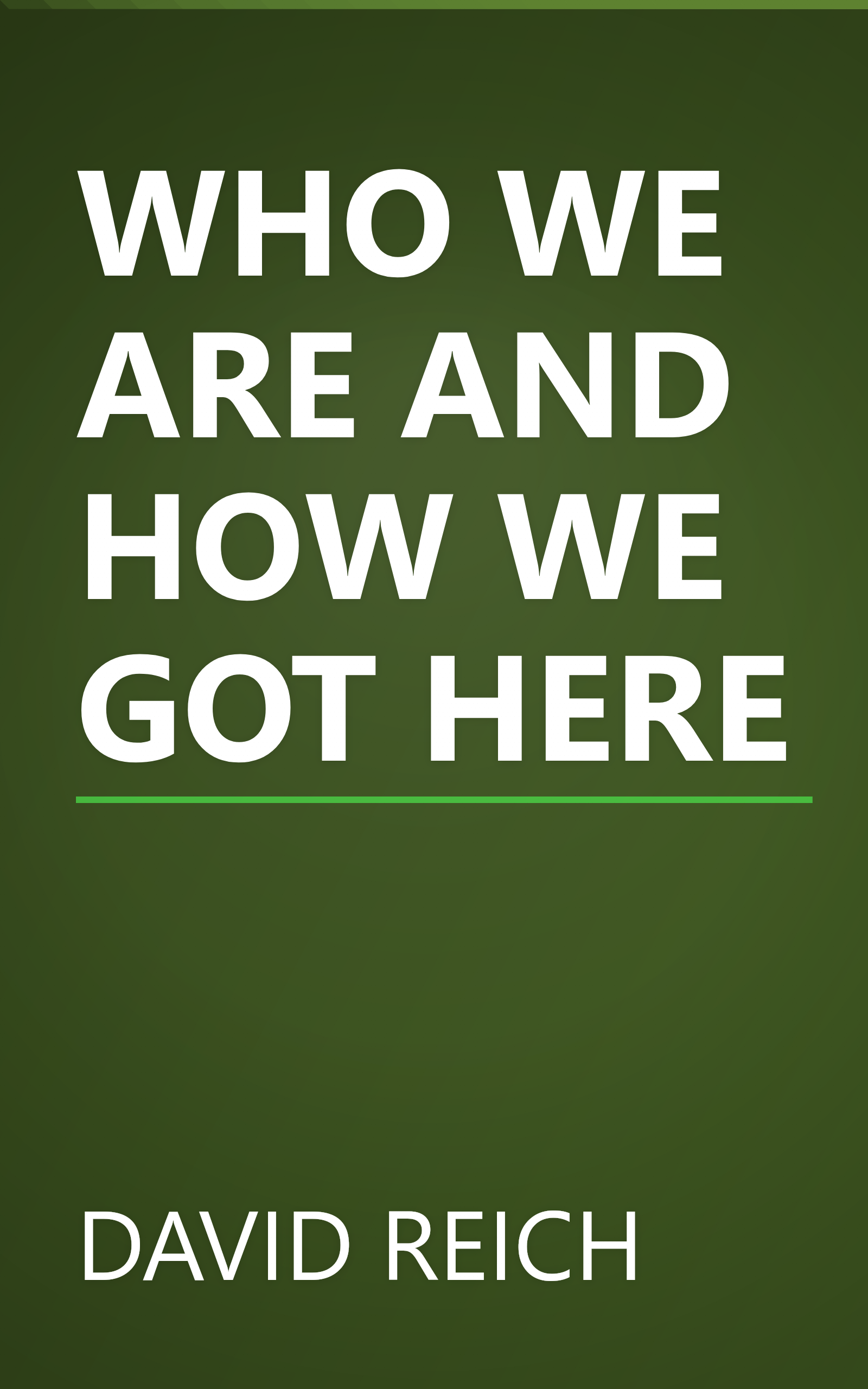 WHO WE ARE AND HOW WE GOT HERE book cover
