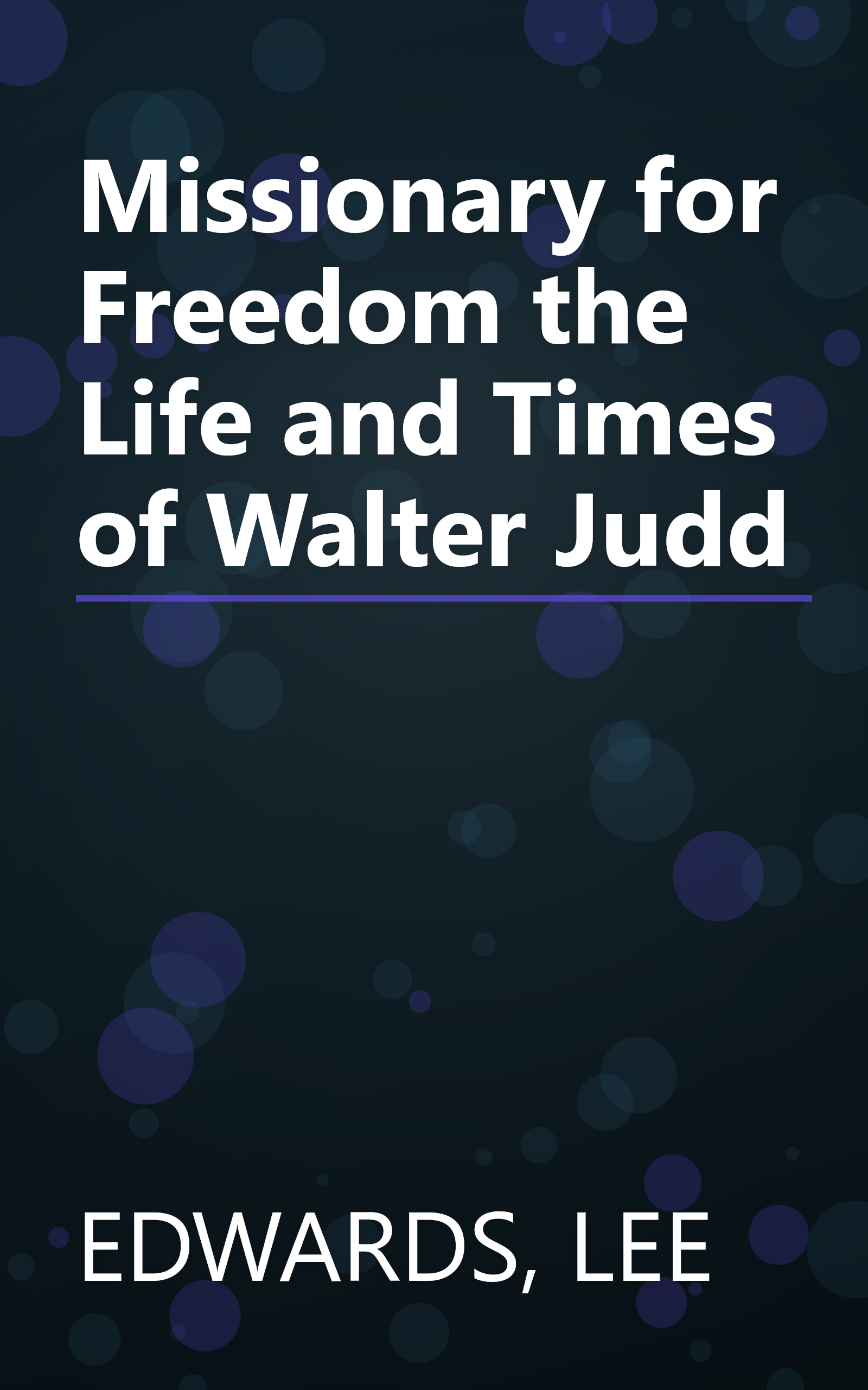 Missionary for Freedom the Life and Times of Walter Judd book cover