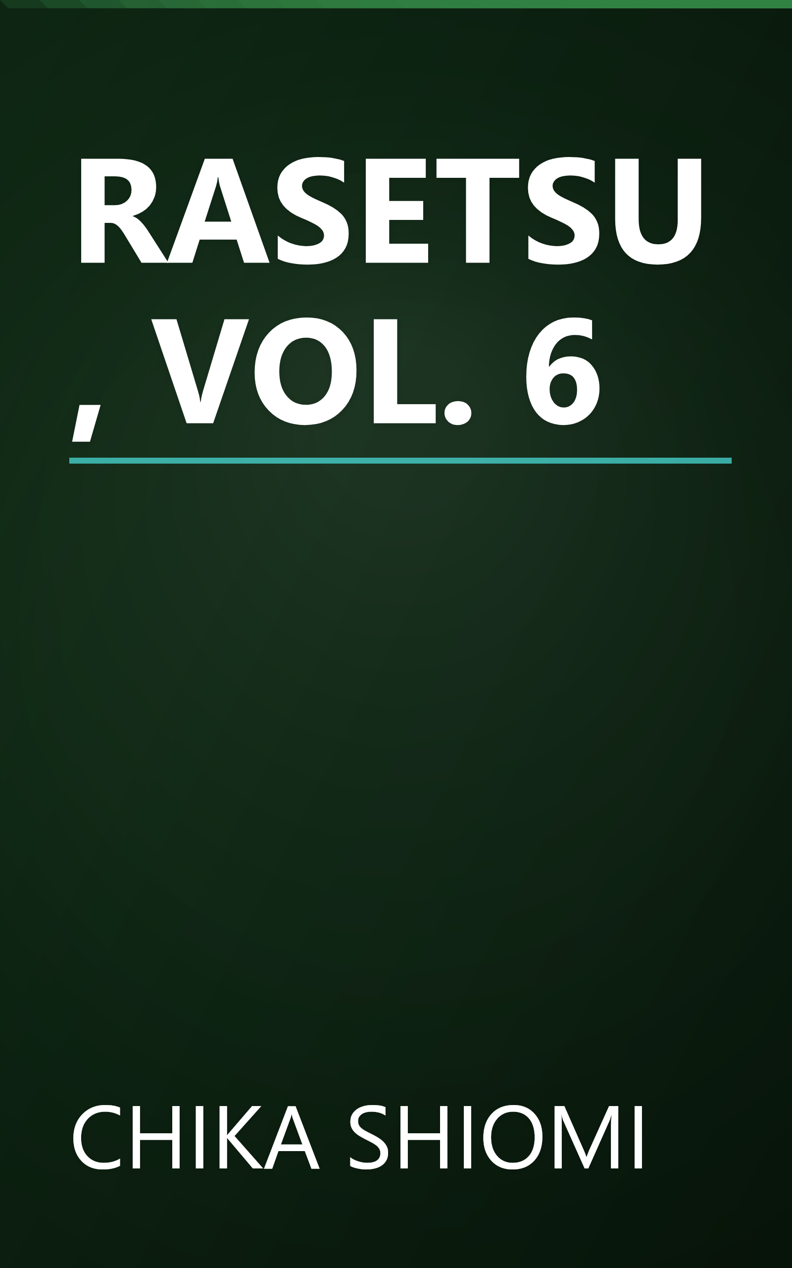 RASETSU, VOL. 6 book cover