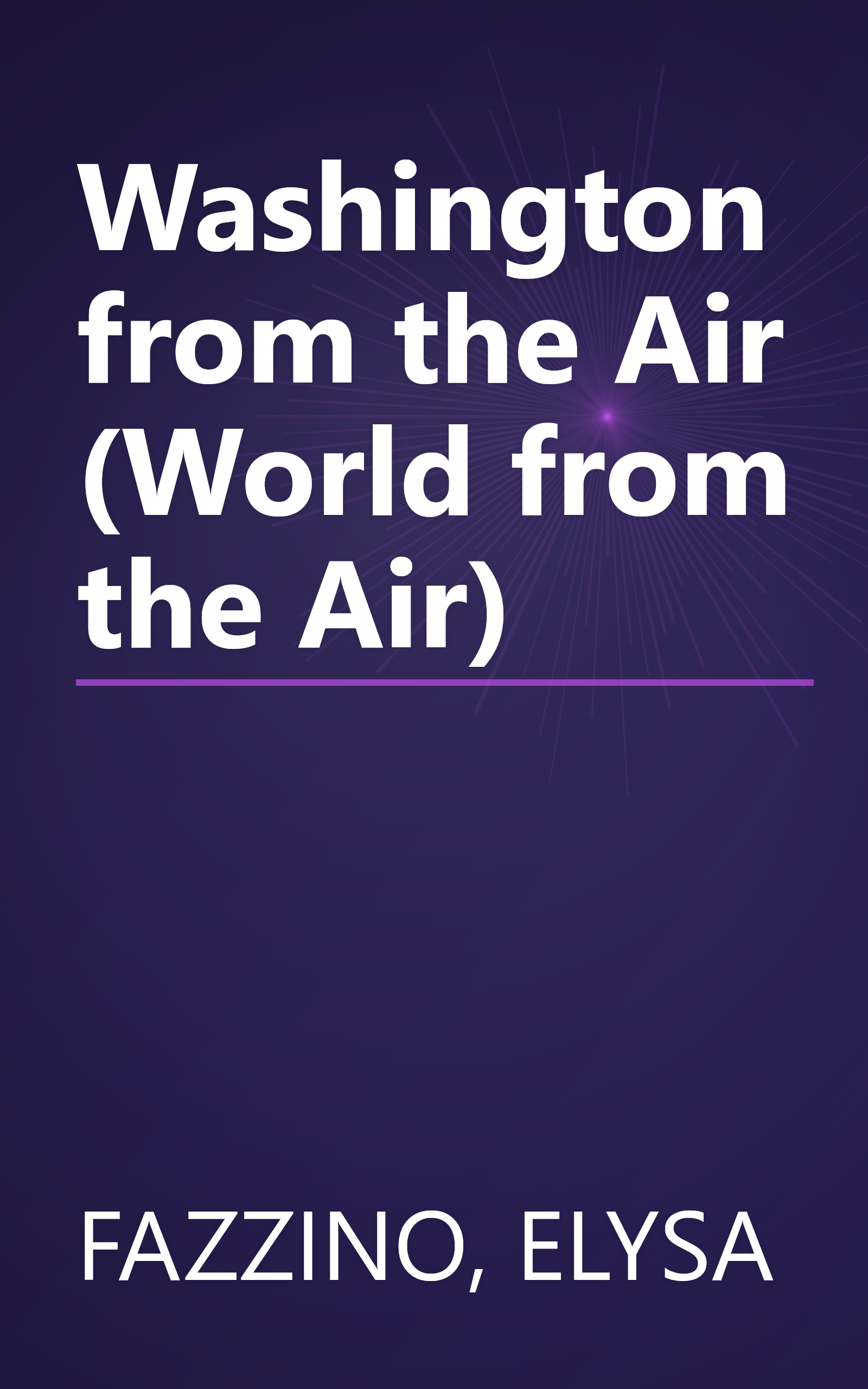 Washington from the Air (World from the Air) book cover