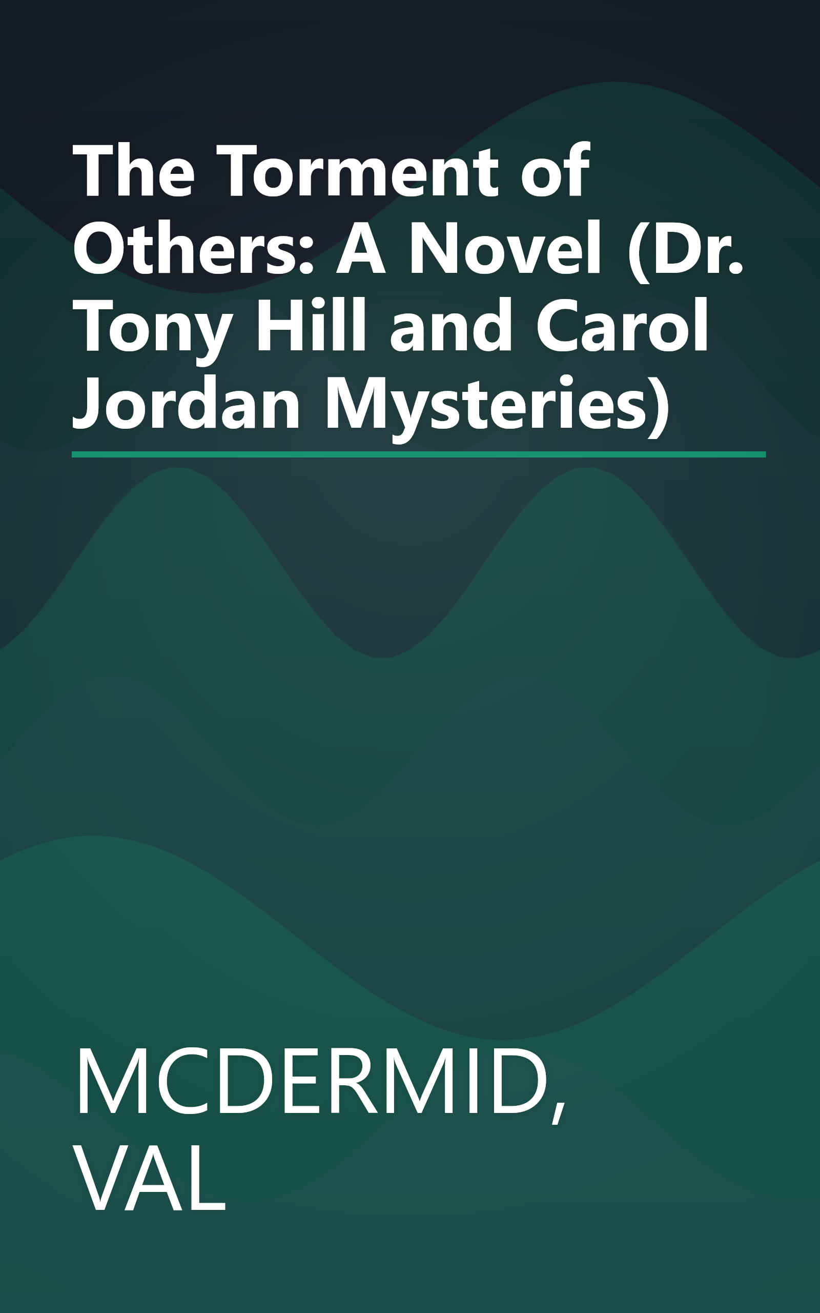 The Torment of Others: A Novel (Dr. Tony Hill and Carol Jordan Mysteries) book cover