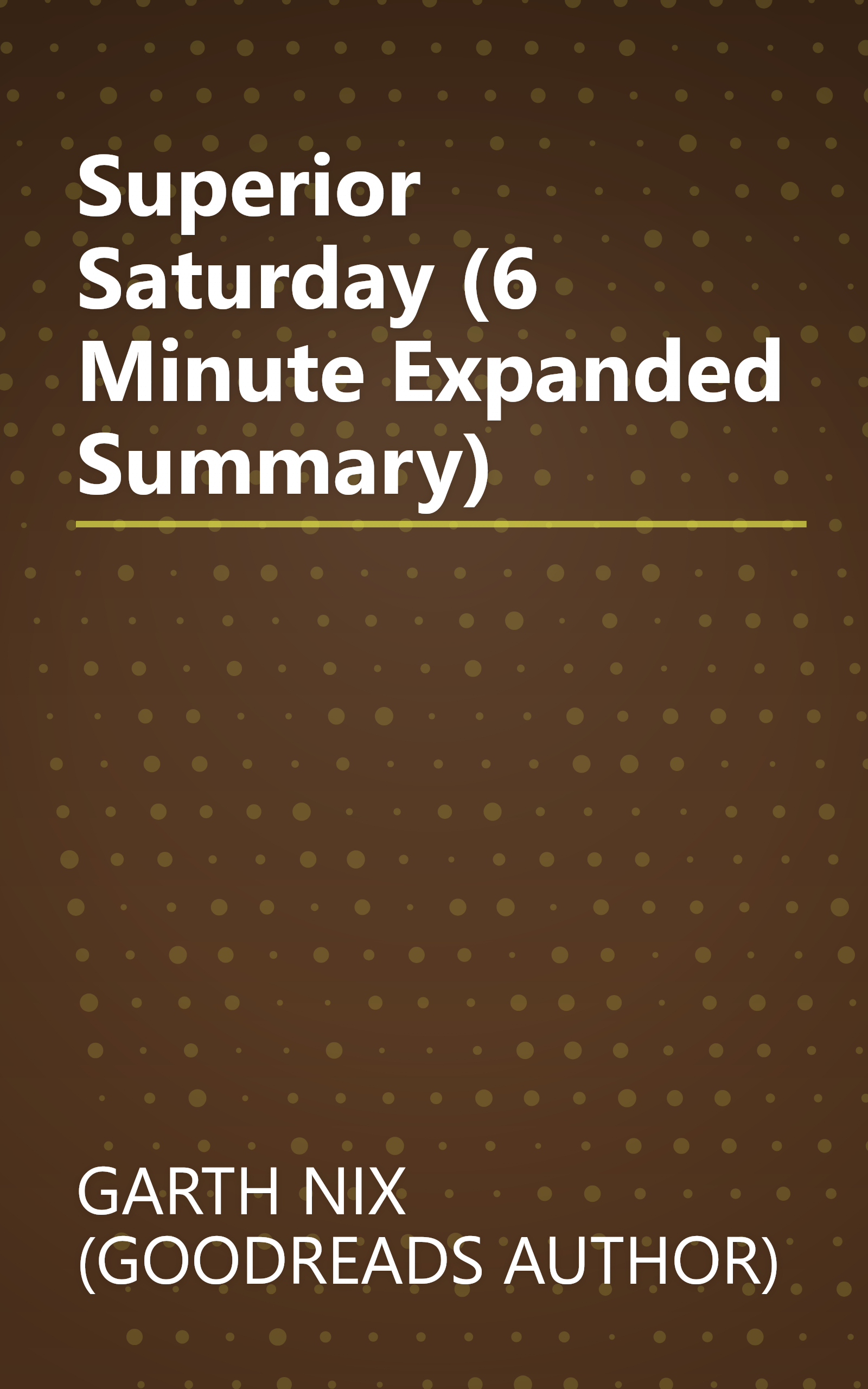Superior Saturday (6 Minute   Expanded Summary) book cover