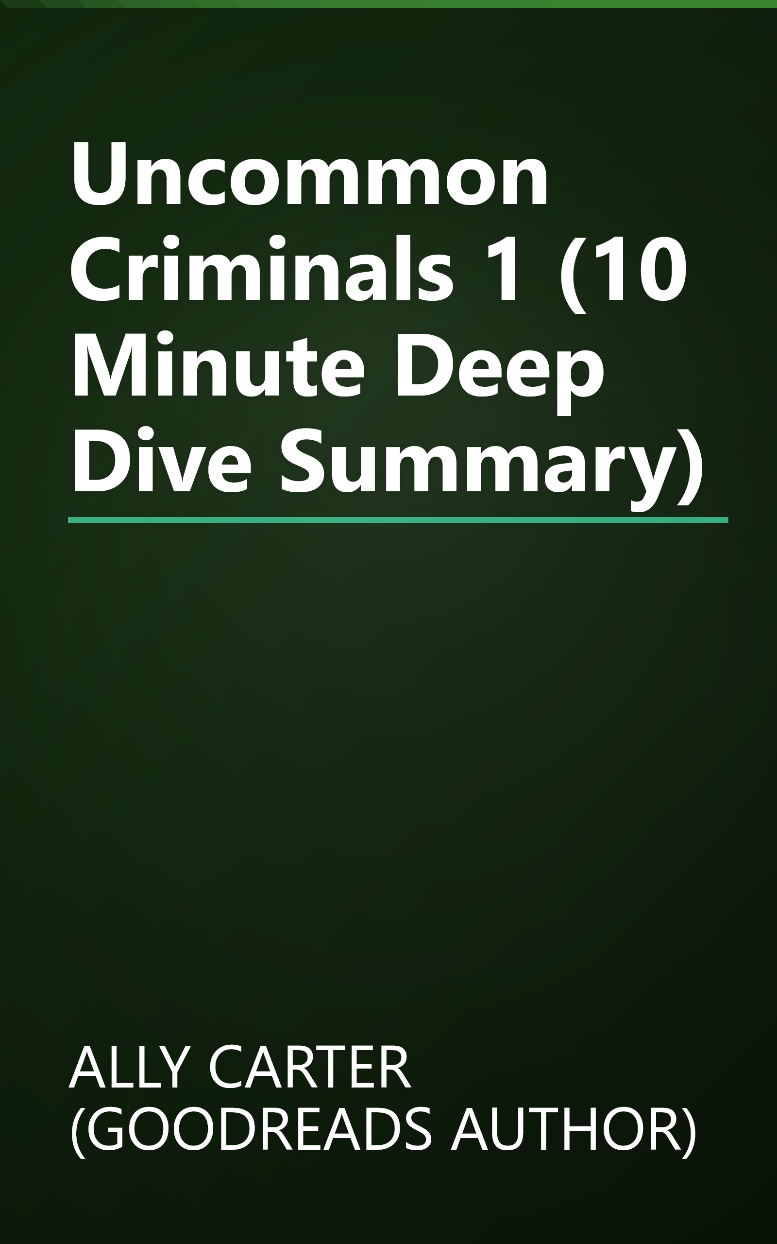 Uncommon Criminals 1 (10 Minute   Deep Dive Summary) book cover