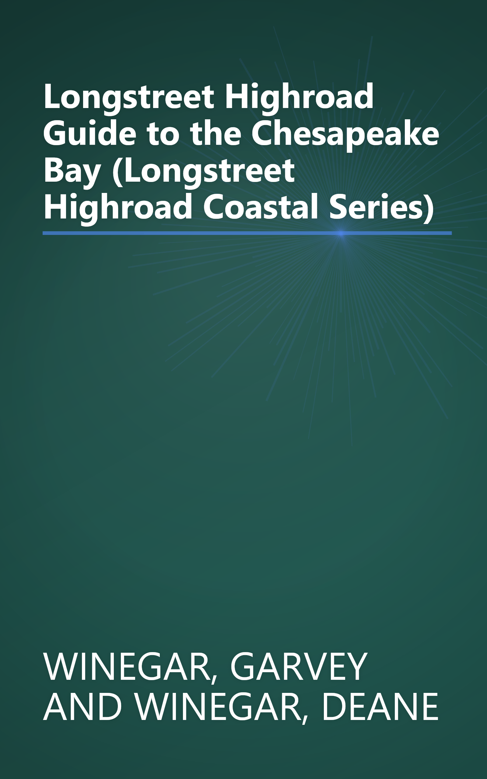 Longstreet Highroad Guide to the Chesapeake Bay (Longstreet Highroad Coastal Series) book cover