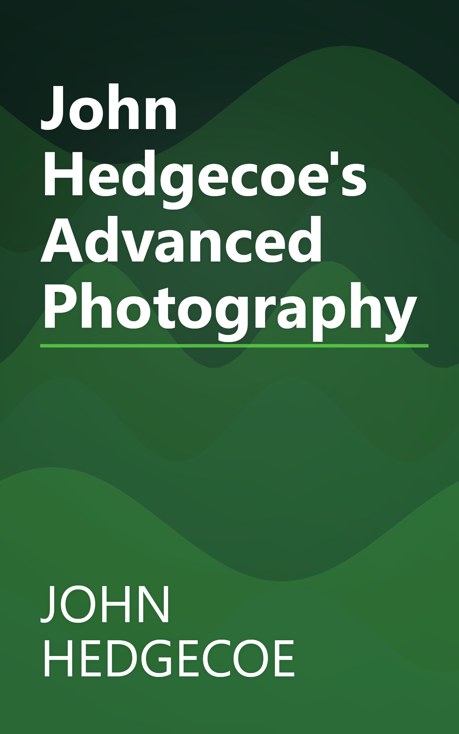 John Hedgecoe's Advanced Photography book cover