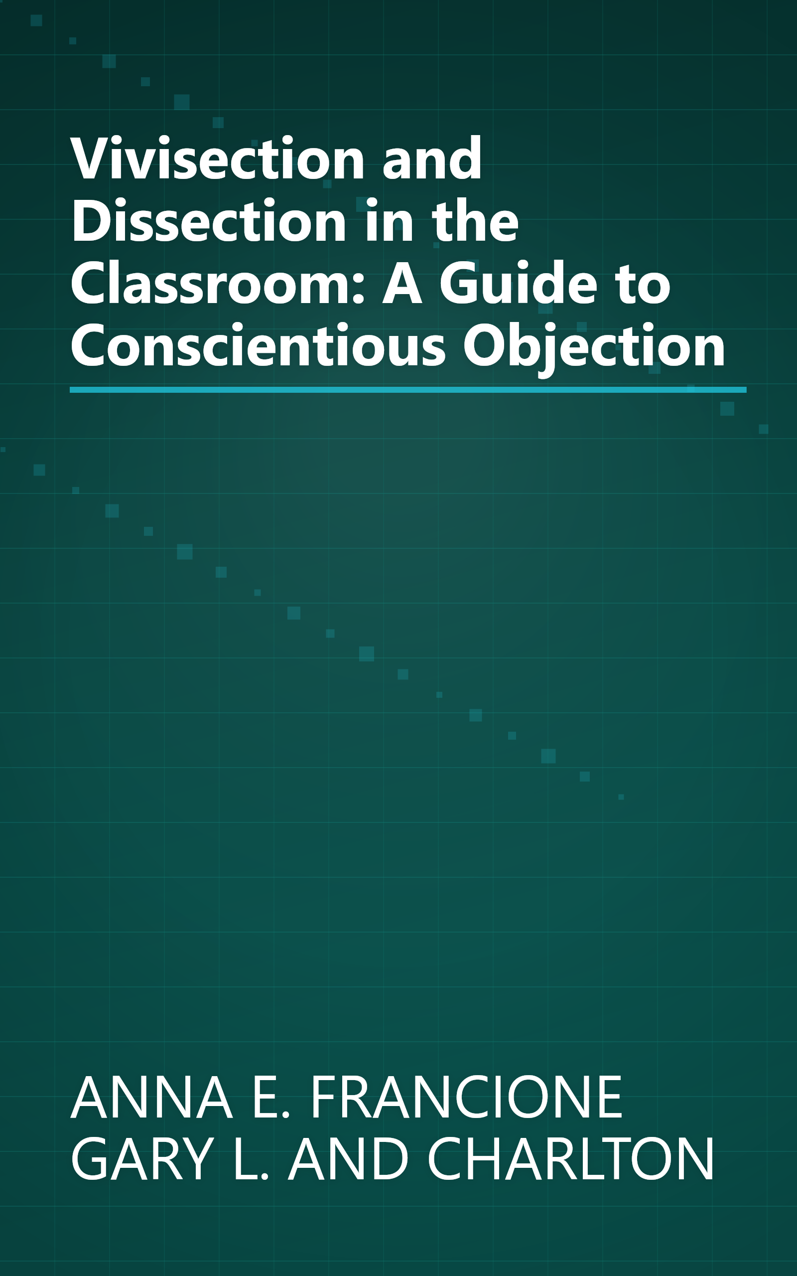 Vivisection and Dissection in the Classroom: A Guide to Conscientious Objection book cover