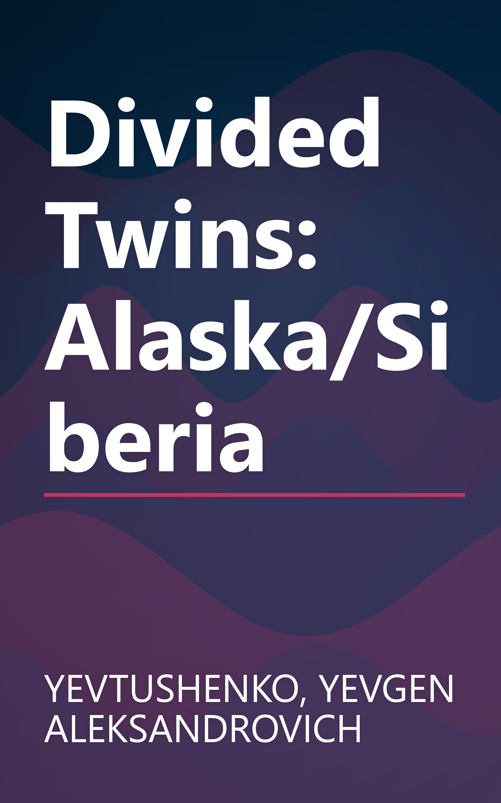 Divided Twins: Alaska/Siberia book cover