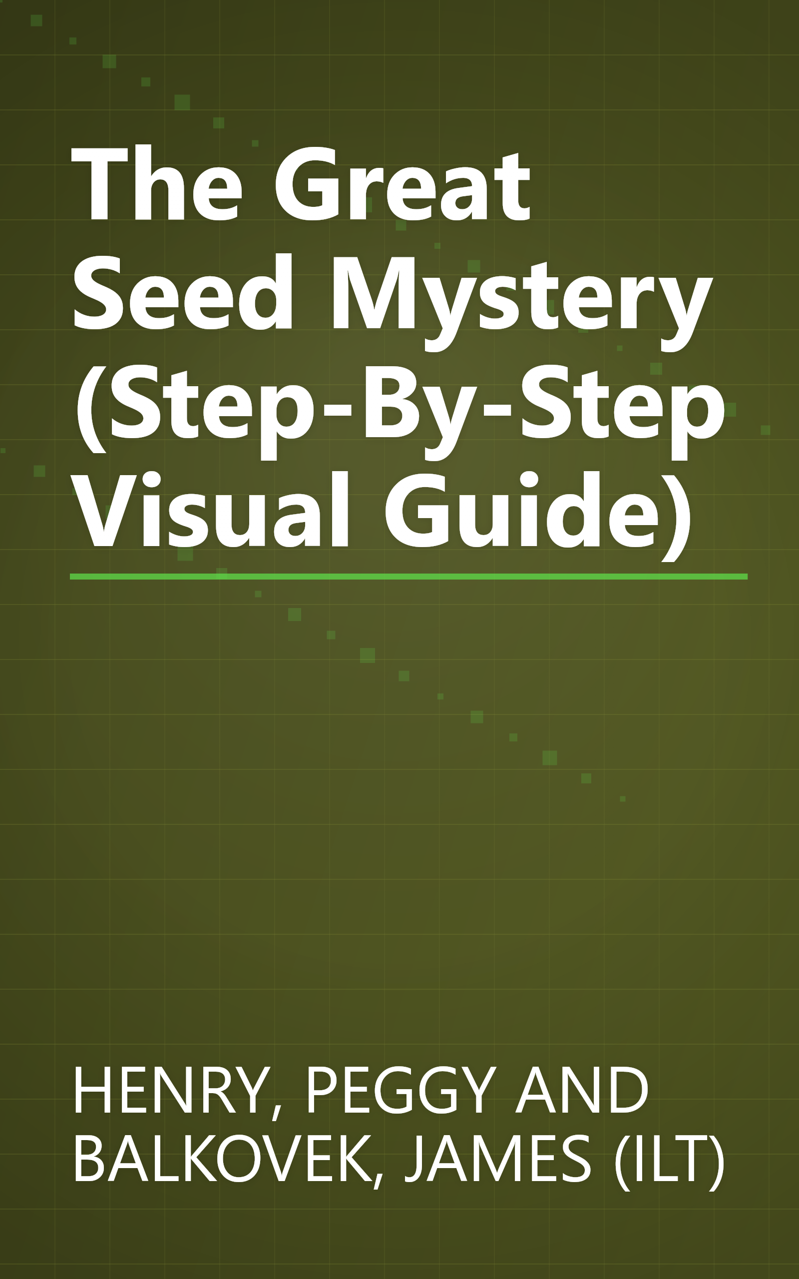 The Great Seed Mystery (Step-By-Step Visual Guide) book cover