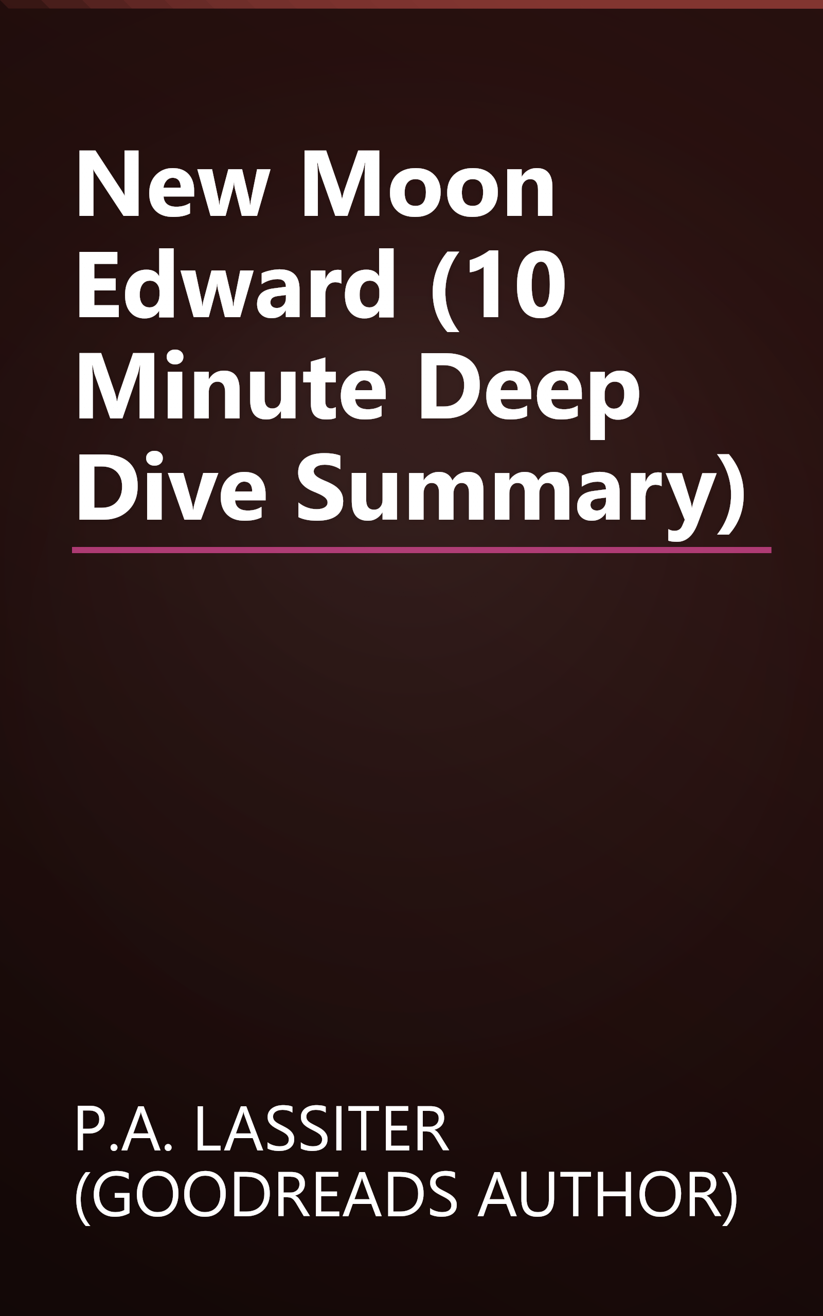 New Moon  Edward (10 Minute   Deep Dive Summary) book cover