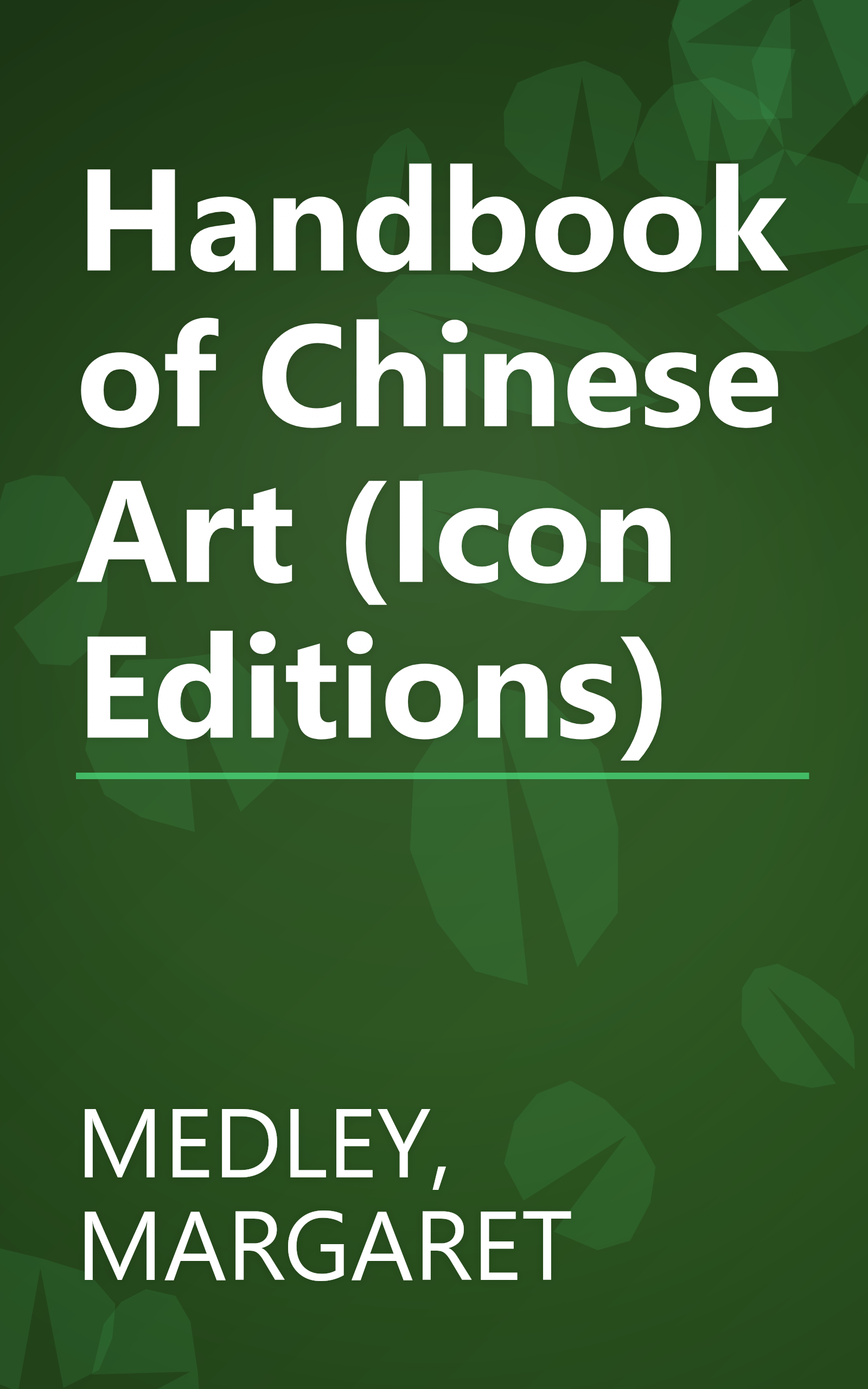 Handbook of Chinese Art (Icon Editions) book cover