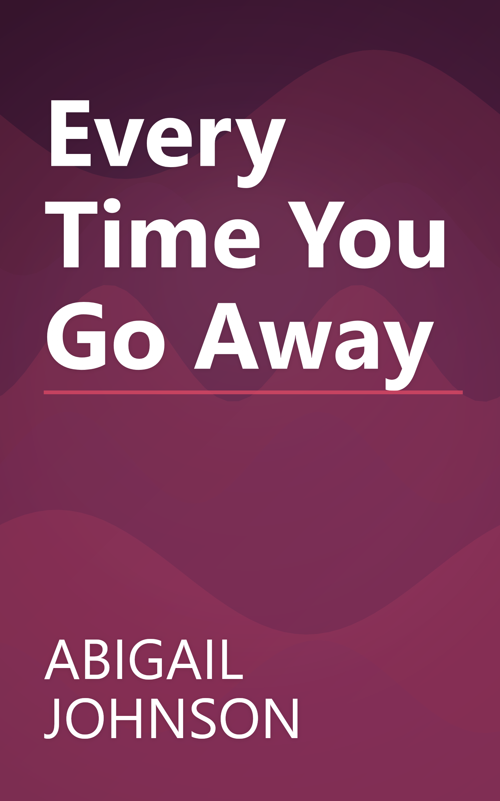 Every Time You Go Away book cover