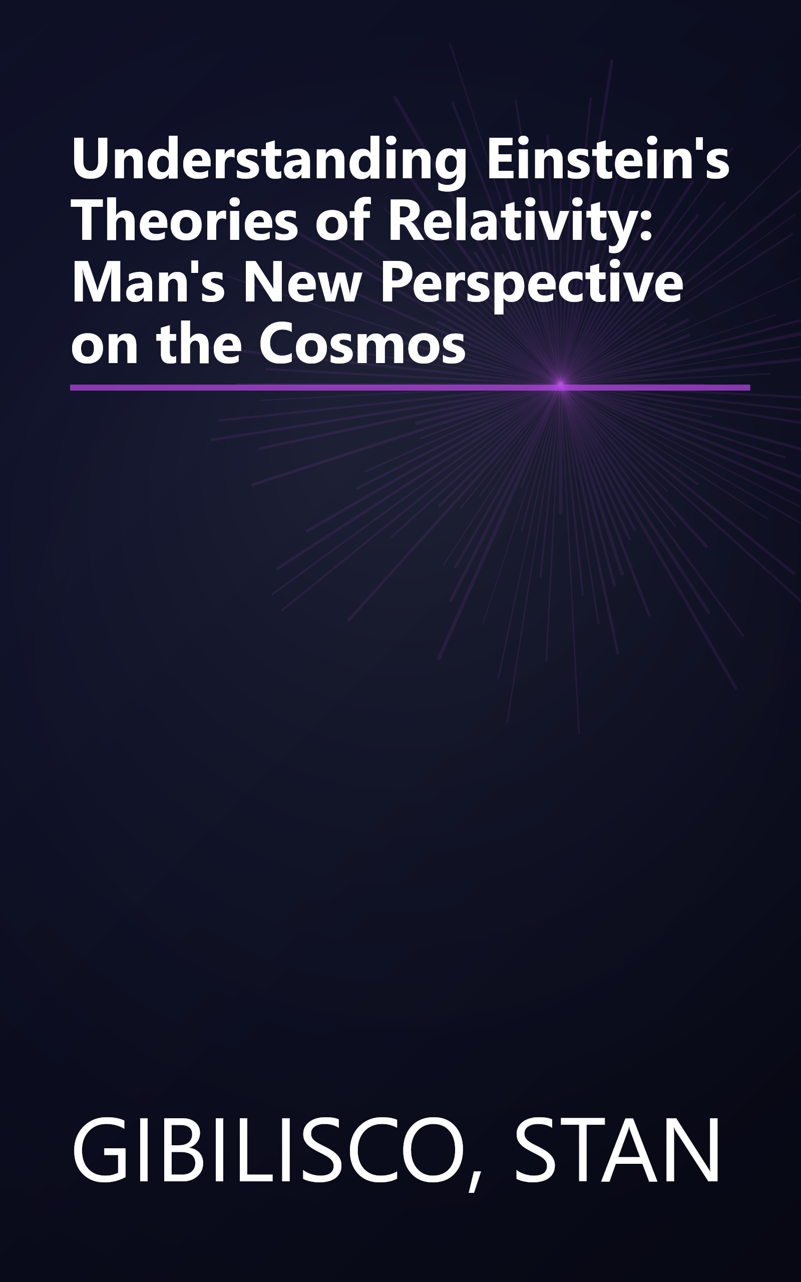 Understanding Einstein's Theories of Relativity: Man's New Perspective on the Cosmos book cover