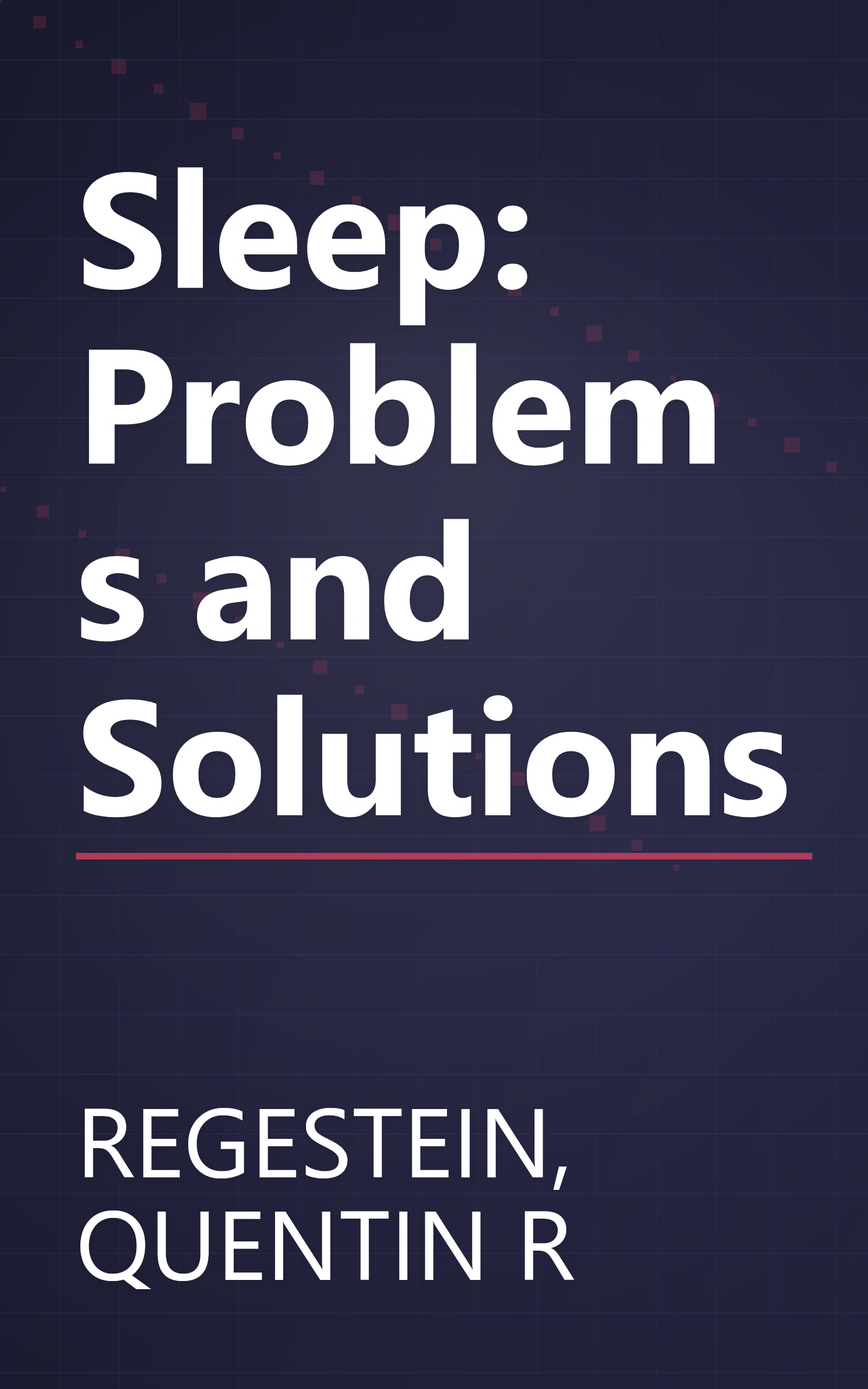 Sleep: Problems and Solutions book cover