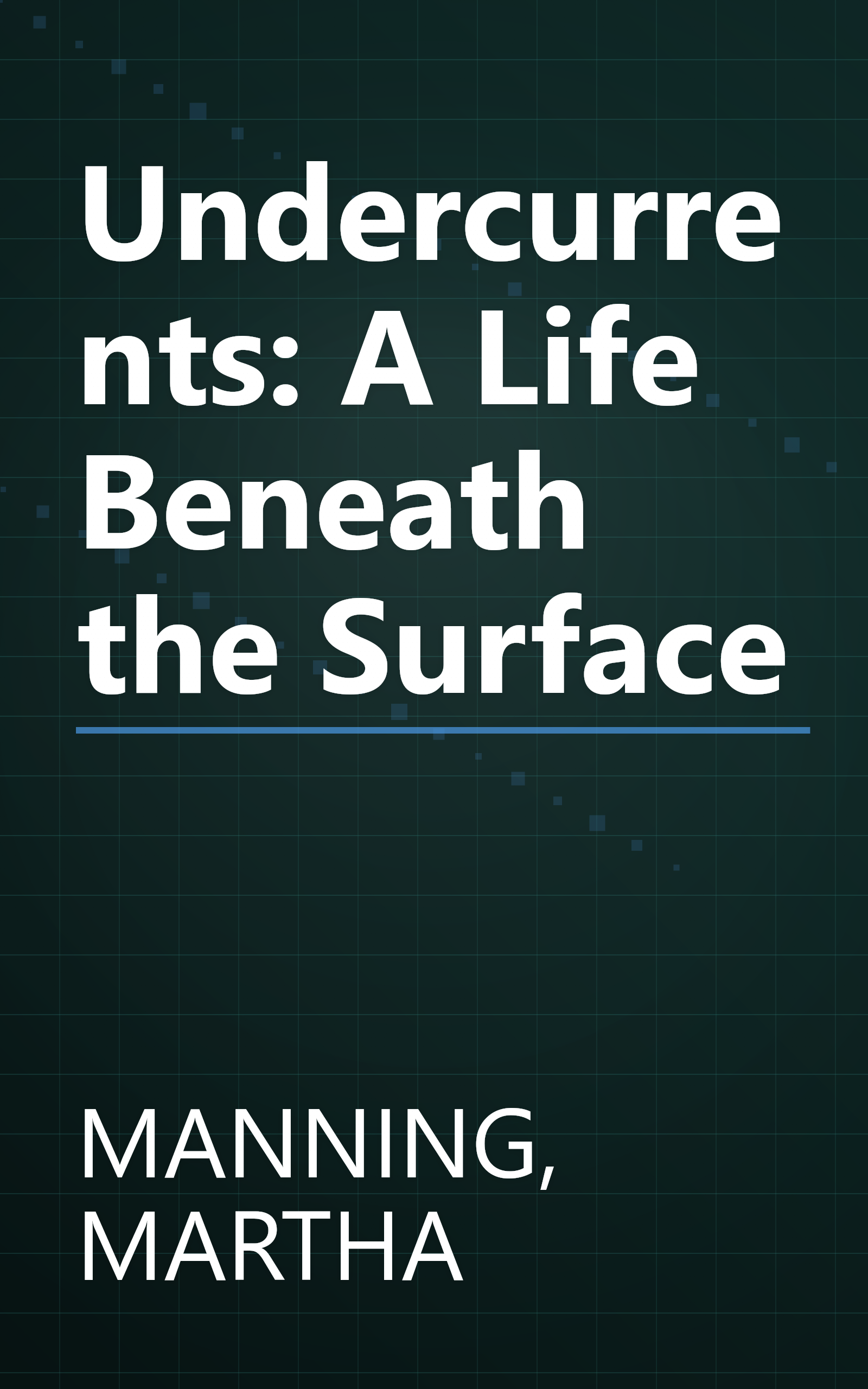 Undercurrents: A Life Beneath the Surface book cover