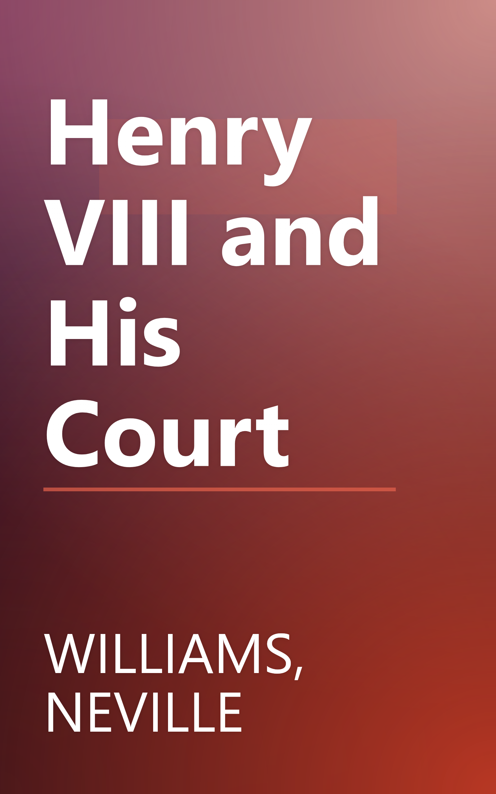 Henry VIII and His Court book cover