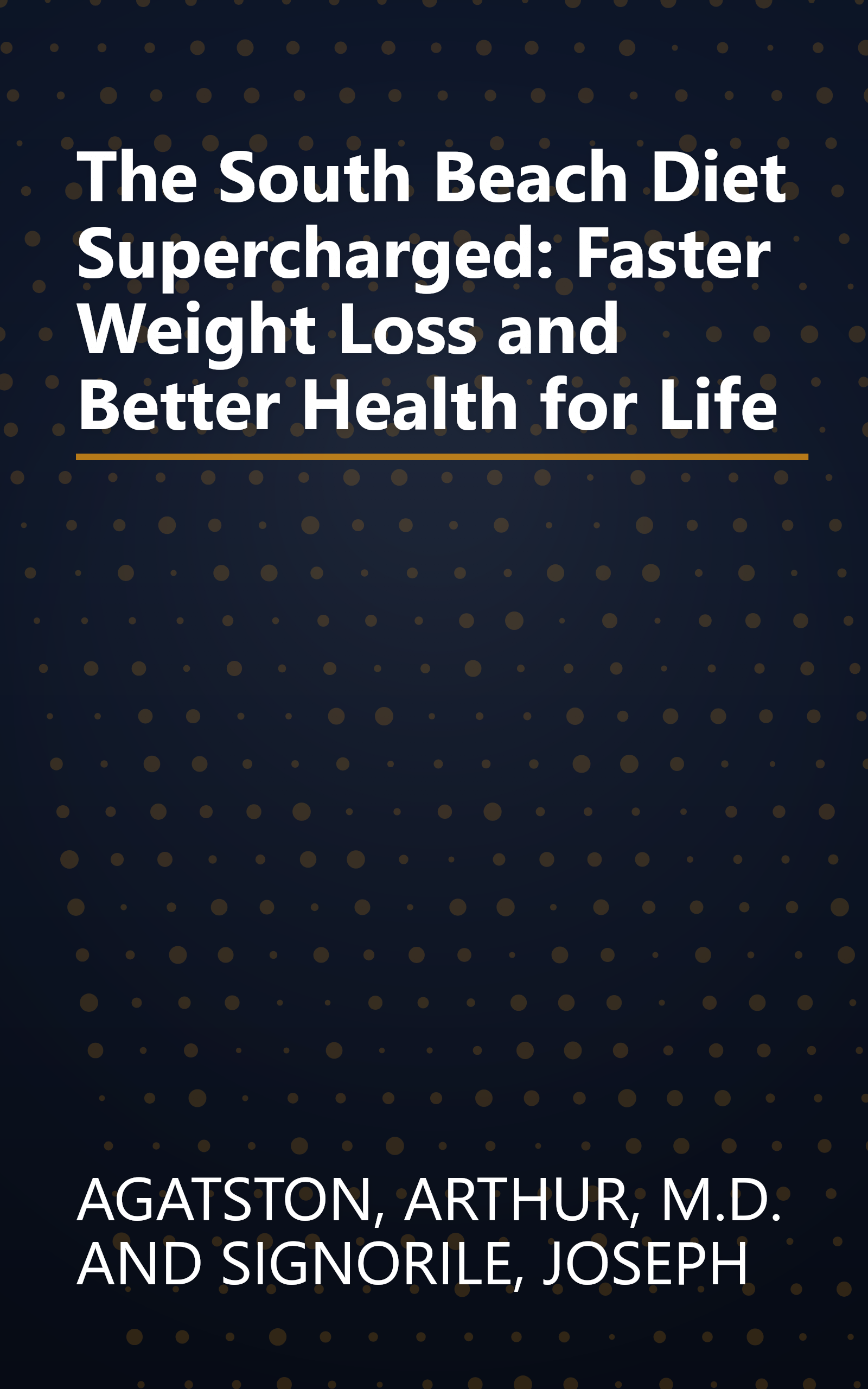 The South Beach Diet Supercharged: Faster Weight Loss and Better Health for Life book cover