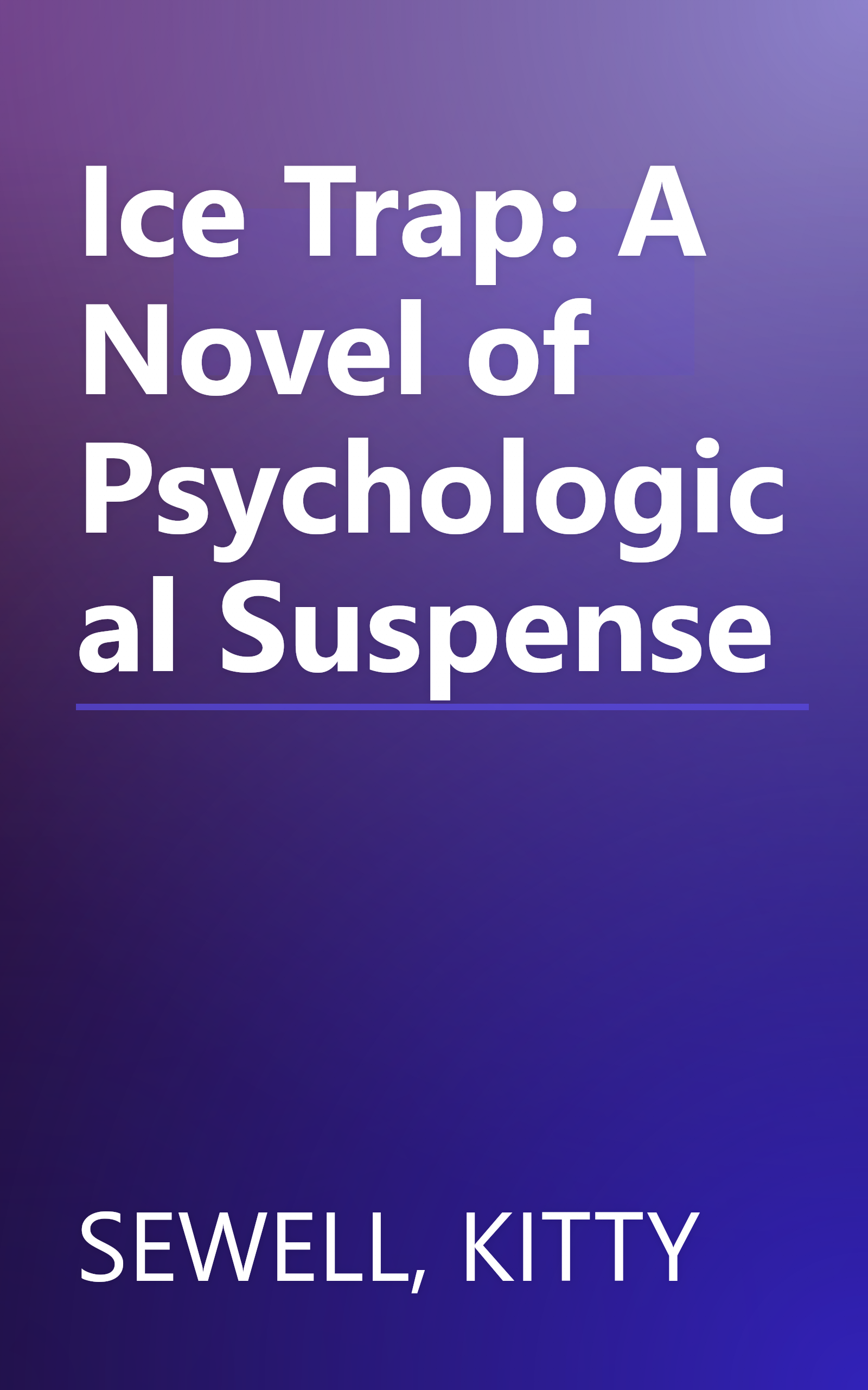 Ice Trap: A Novel of Psychological Suspense book cover