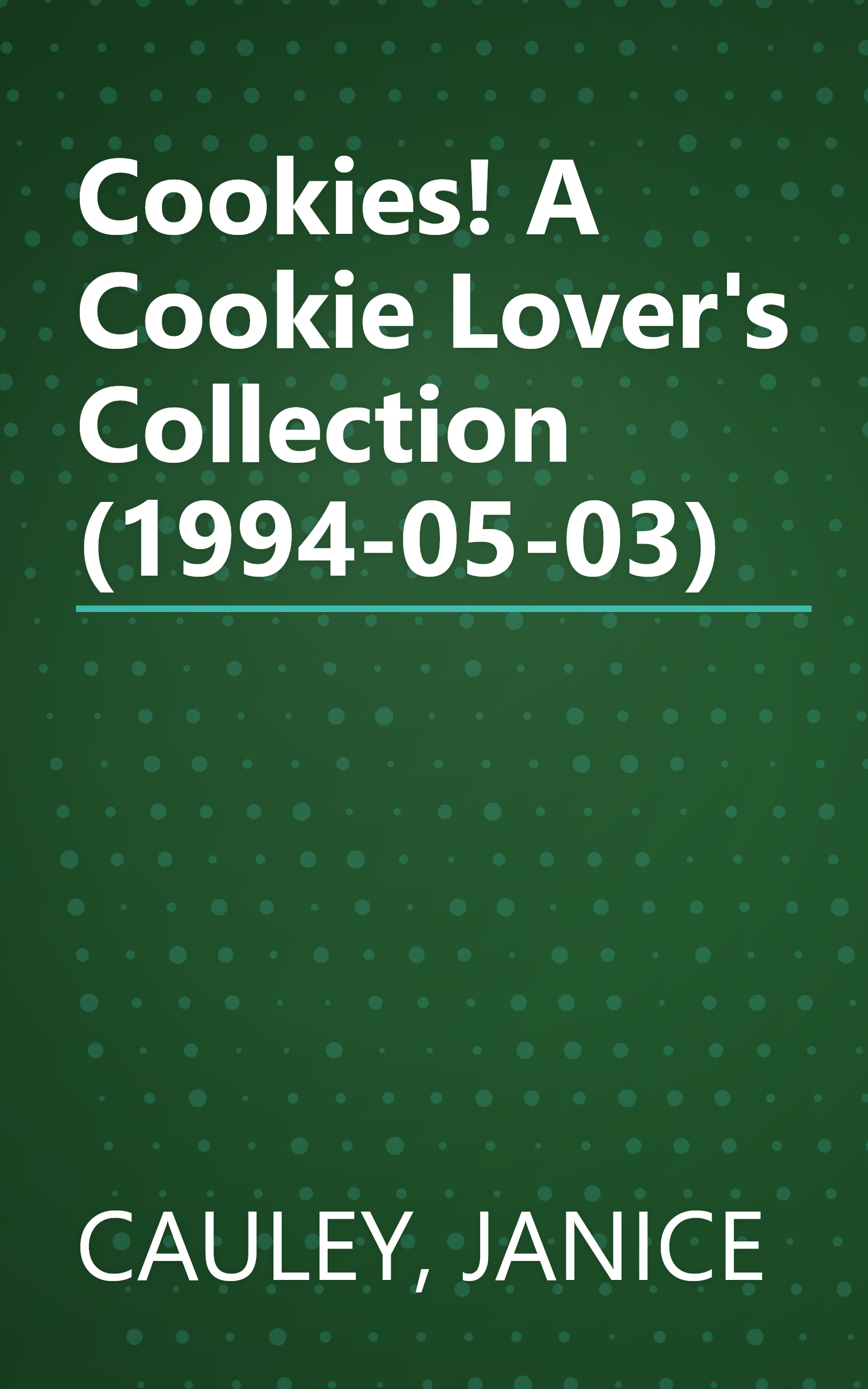 Cookies! A Cookie Lover's Collection (1994-05-03) book cover