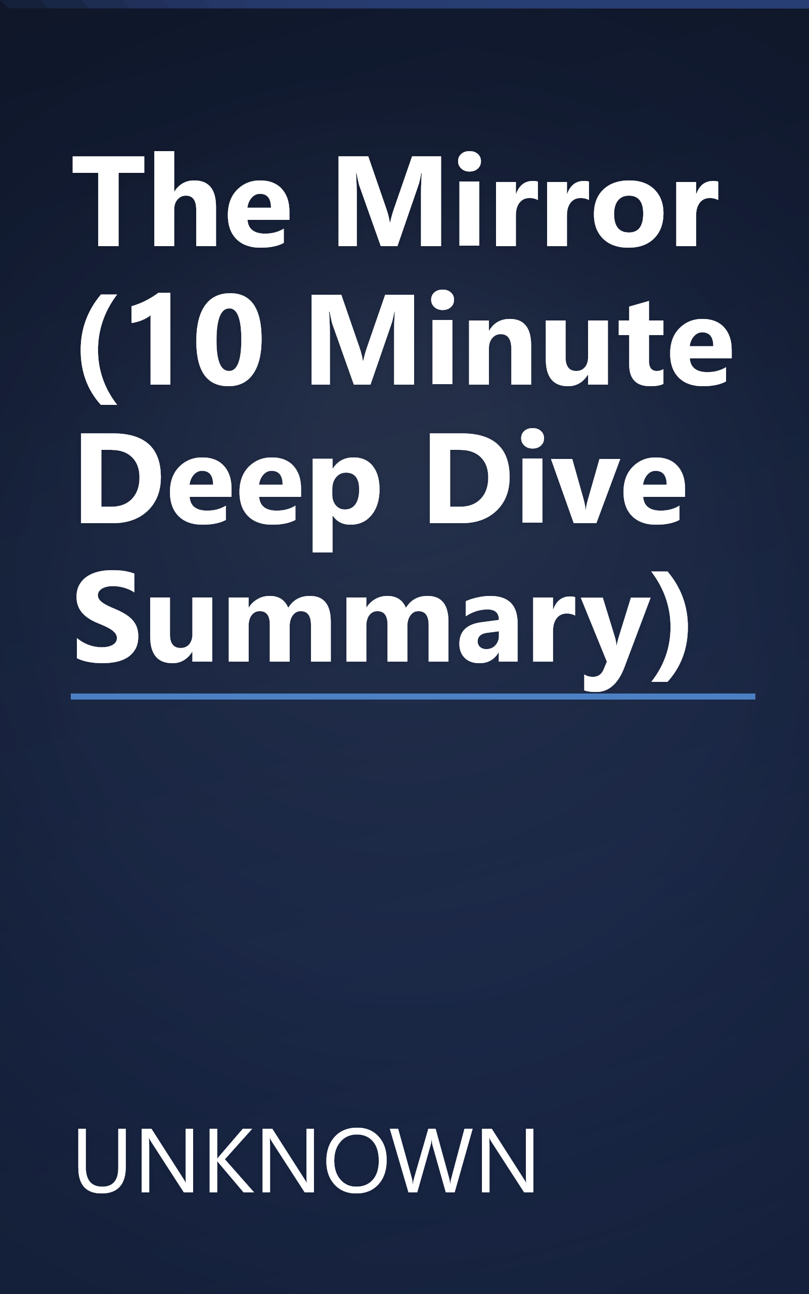 The Mirror (10 Minute   Deep Dive Summary) book cover