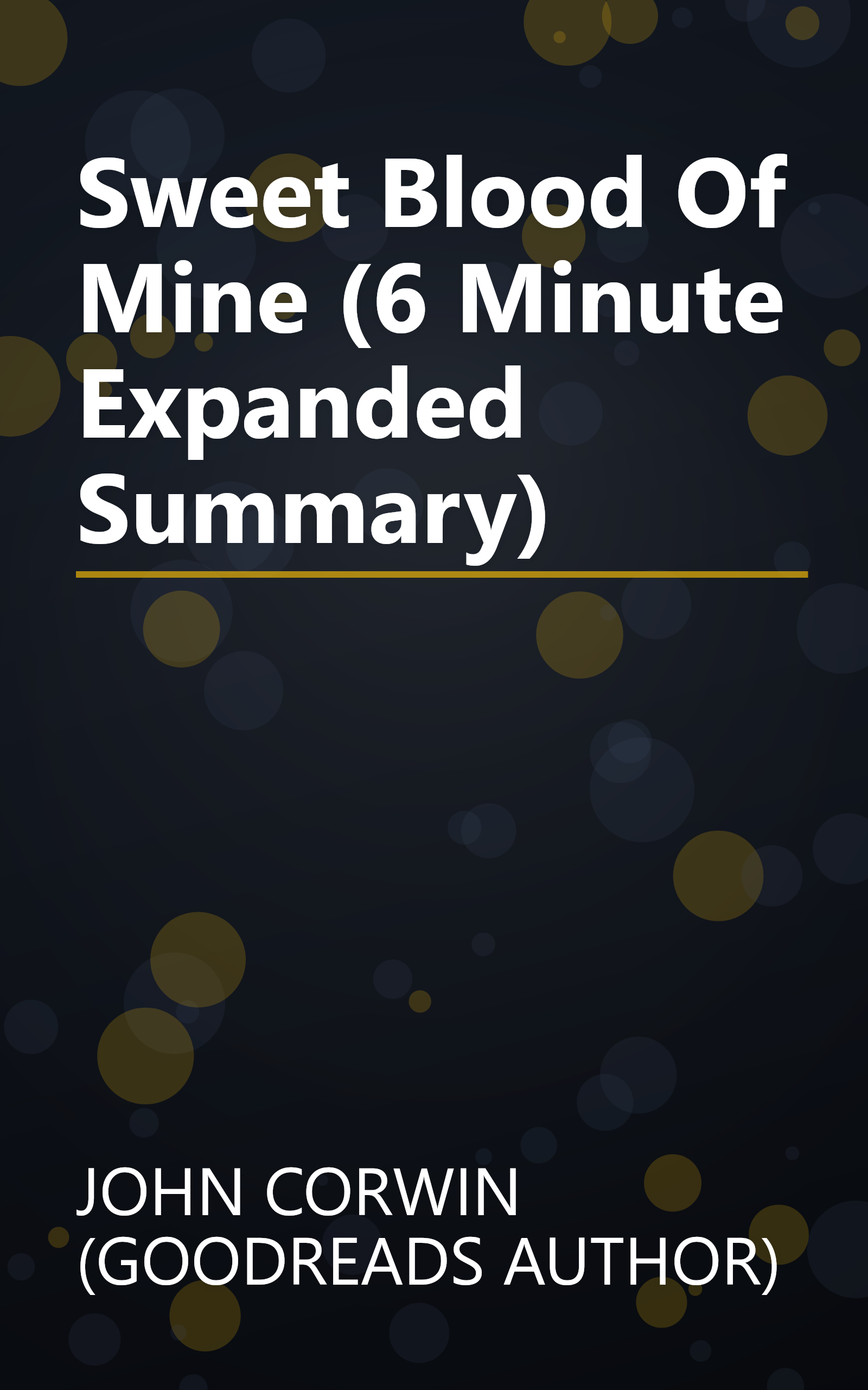 Sweet Blood Of Mine (6 Minute   Expanded Summary) book cover