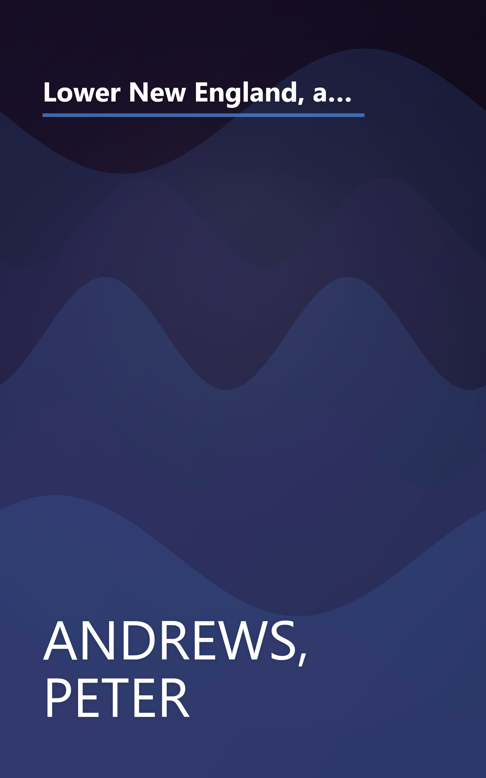 Lower New England, a guide to the inns of Connecticut, Massachusetts, and Rhode Island (Country inns of America) book cover